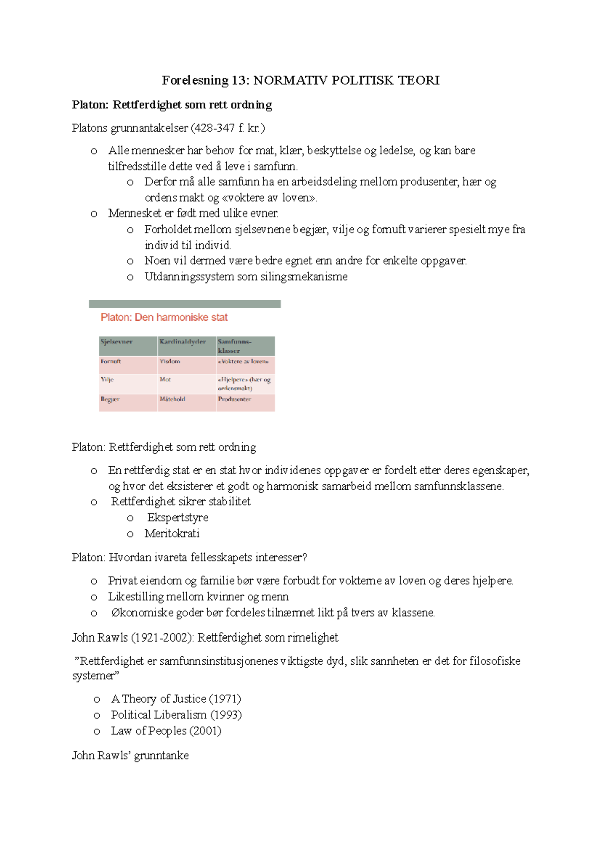 Forelesning 13 - notater - Forelesning 13: NORMATIV POLITISK TEORI Platon: Rettferdighet som ...