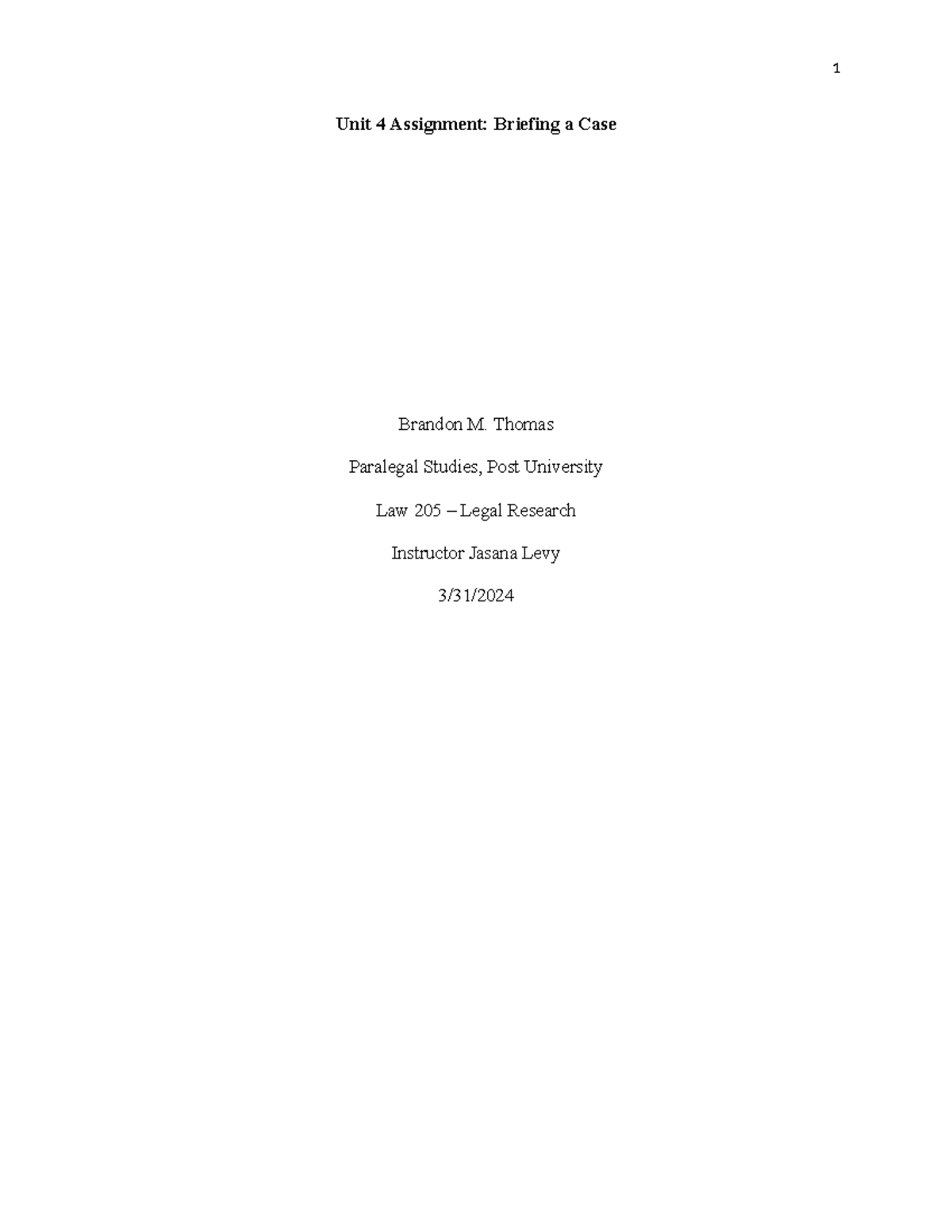 LAW 205 - Unit 4 Assignment - Briefing a Case - Unit 4 Assignment: Briefing a Case Brandon M ...