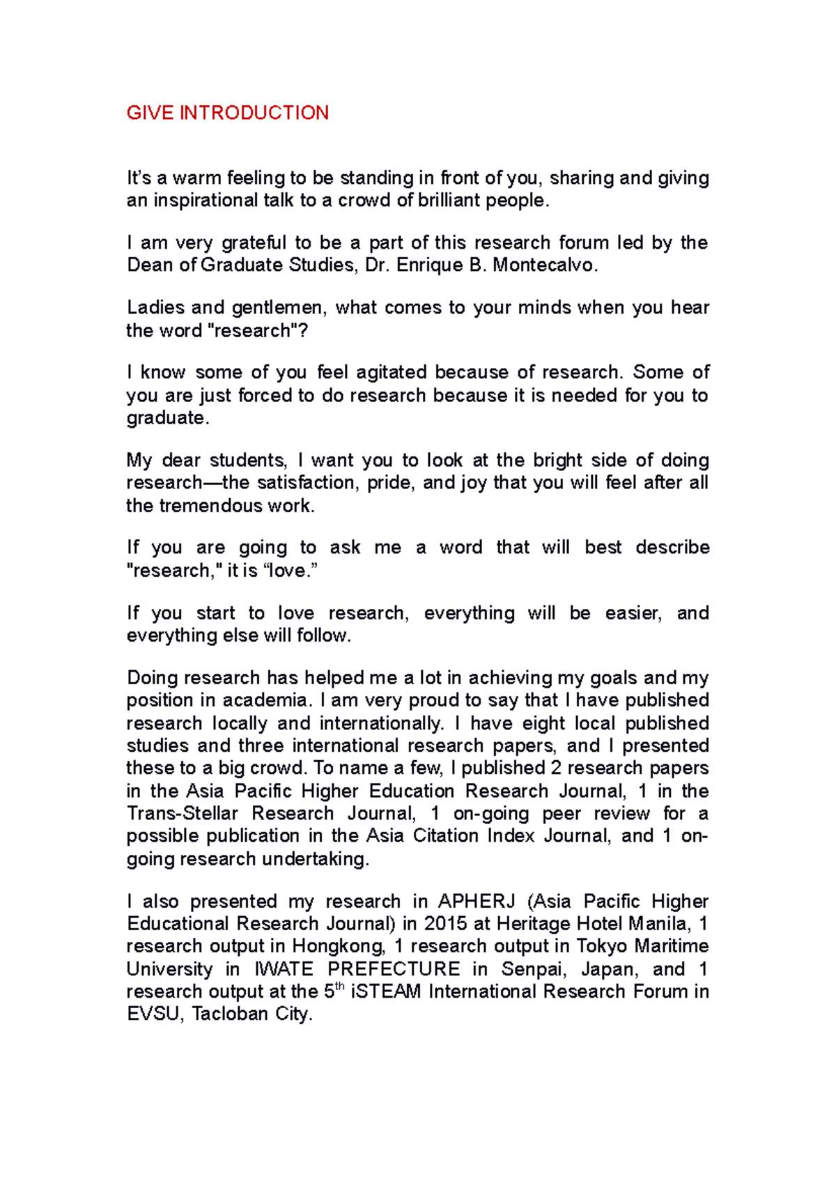 Research Forum - notes - GIVE INTRODUCTION It’s a warm feeling to be ...