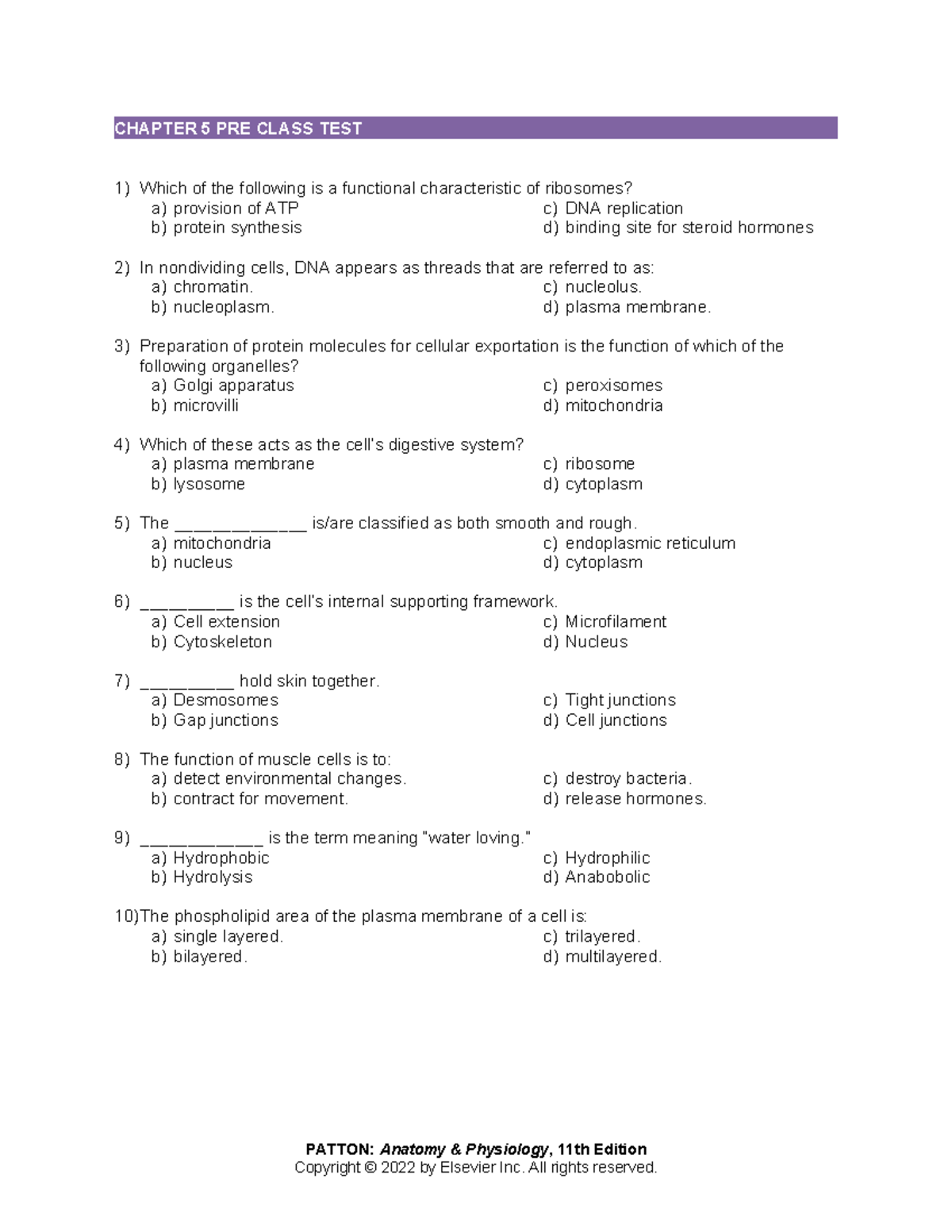 The Cell Pre Class Quiz1 - CHAPTER 5 PRE CLASS TEST 1) Which of the ...