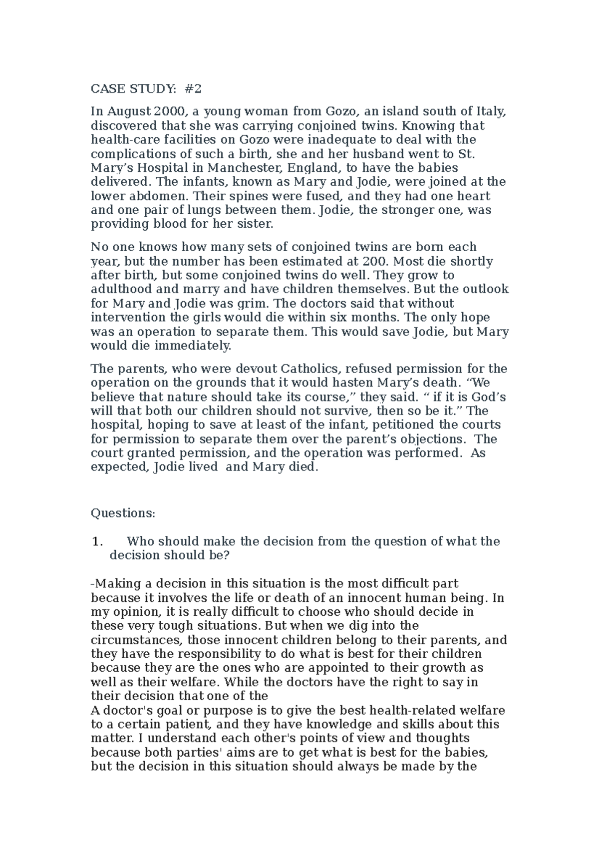 CASE Study 2 - Ethics - CASE STUDY: In August 2000, a young woman from ...