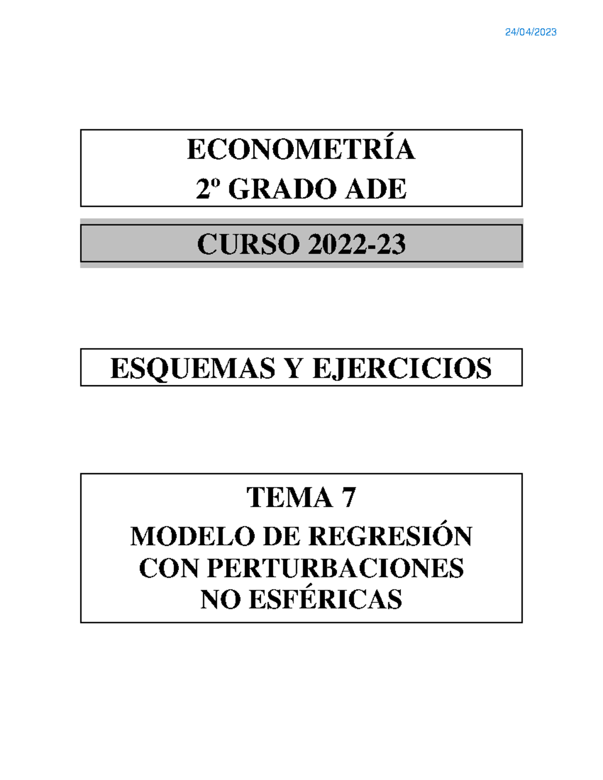 Tema 7 Econometria 2223 ADE - ECONOMETRÍA 2 º GRADO ADE CURSO 20 22 - 23 ESQUEMAS Y EJERCICIOS ...