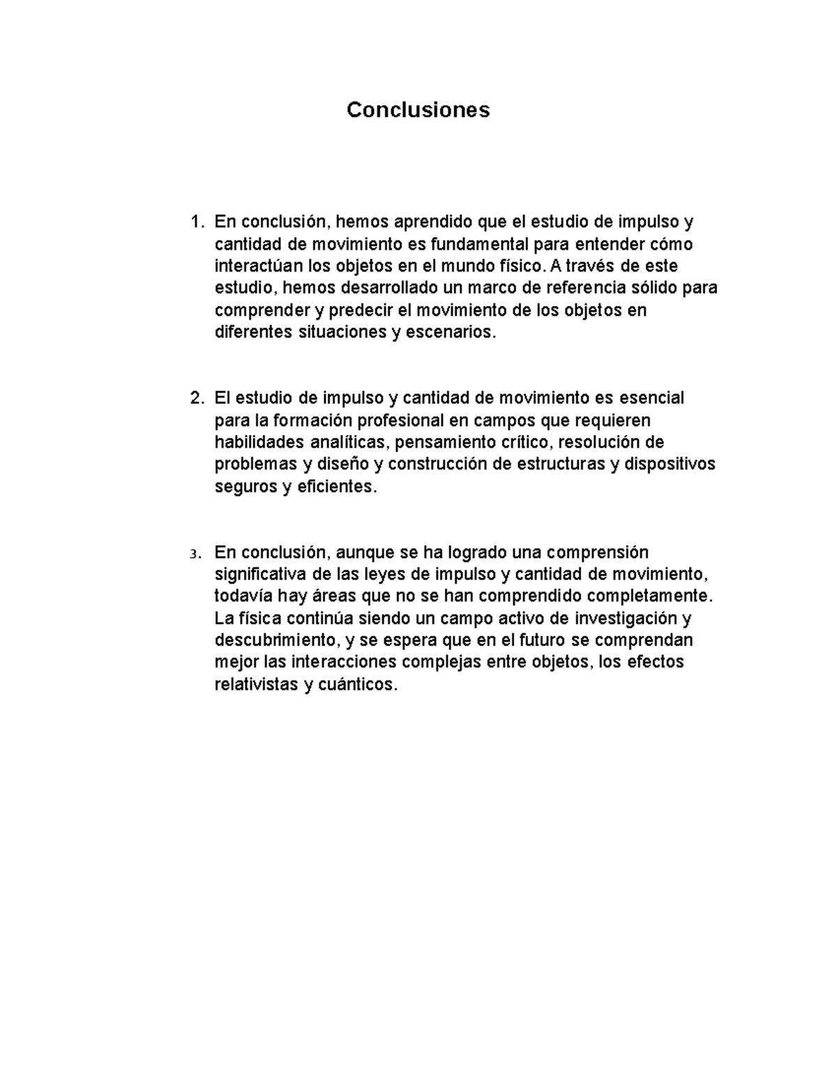 Conclusiones - 22222 - Conclusiones En conclusión, hemos aprendido que ...