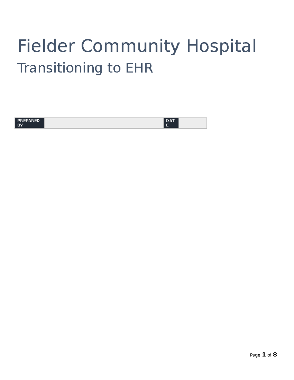 WOM1- Task1 - Task 1 - Fielder Community Hospital Transitioning to EHR ...