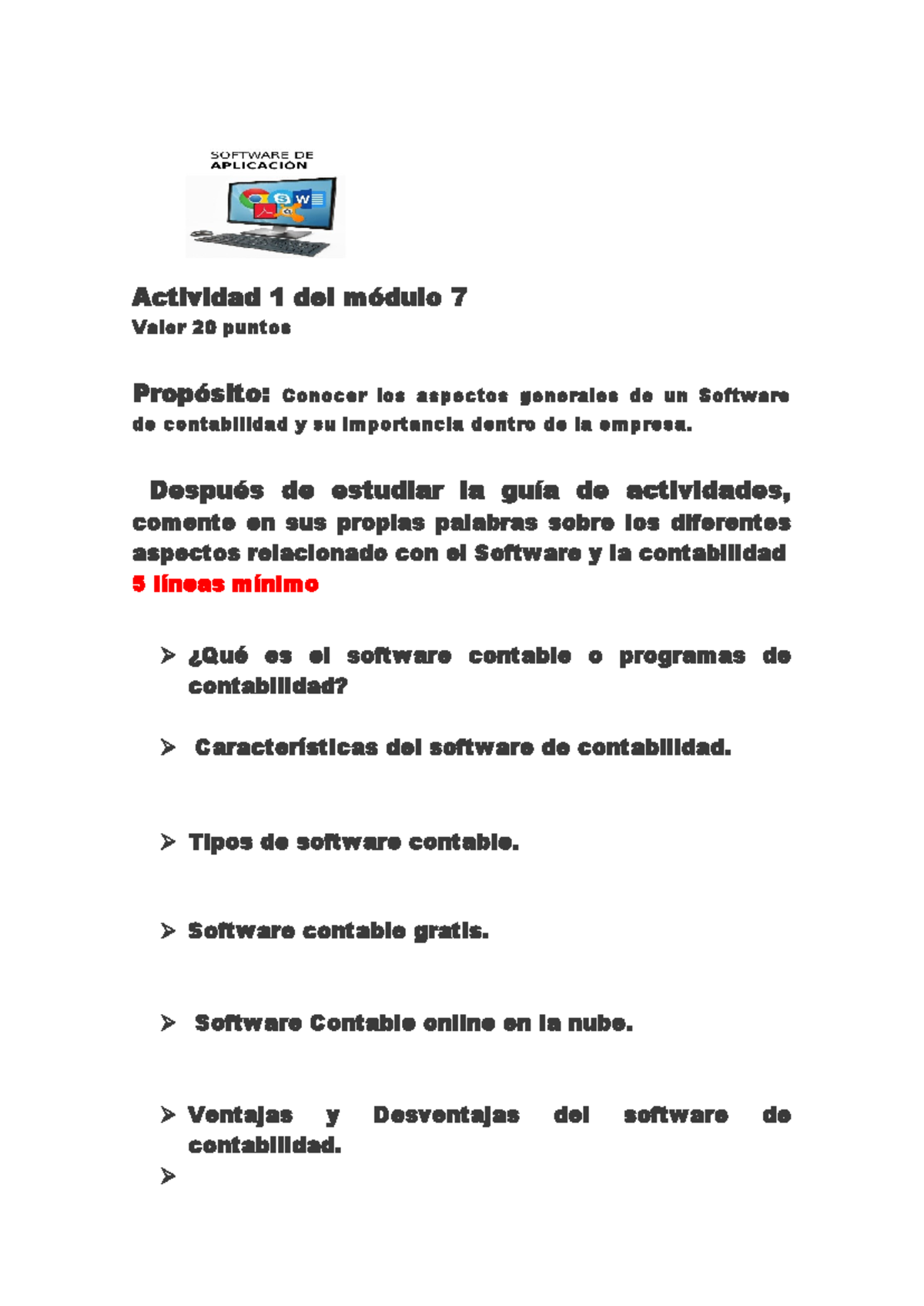 Actividad 1 DEL Modulo 7 - Actividad 1 del módulo 7 Valor 20 puntos Propósito: Conocer los ...