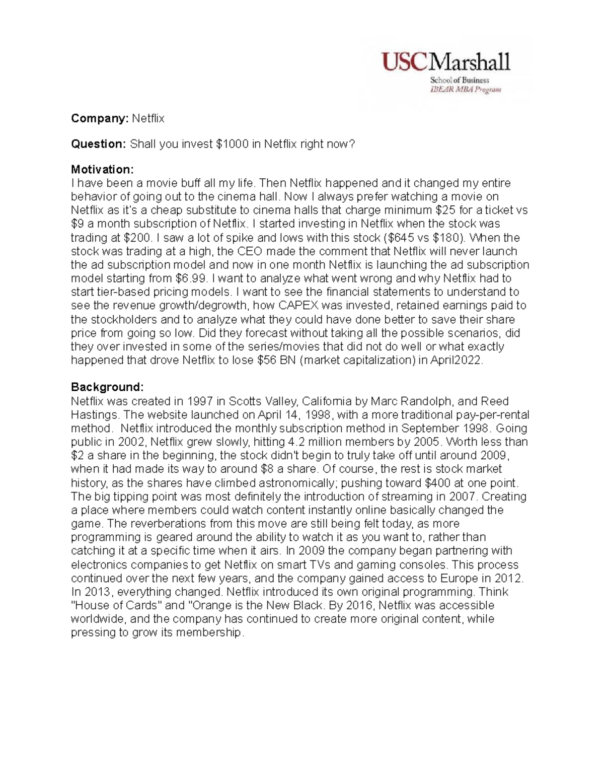 Netflix report by Shuchi Batra - Company: Netflix Question: Shall you ...