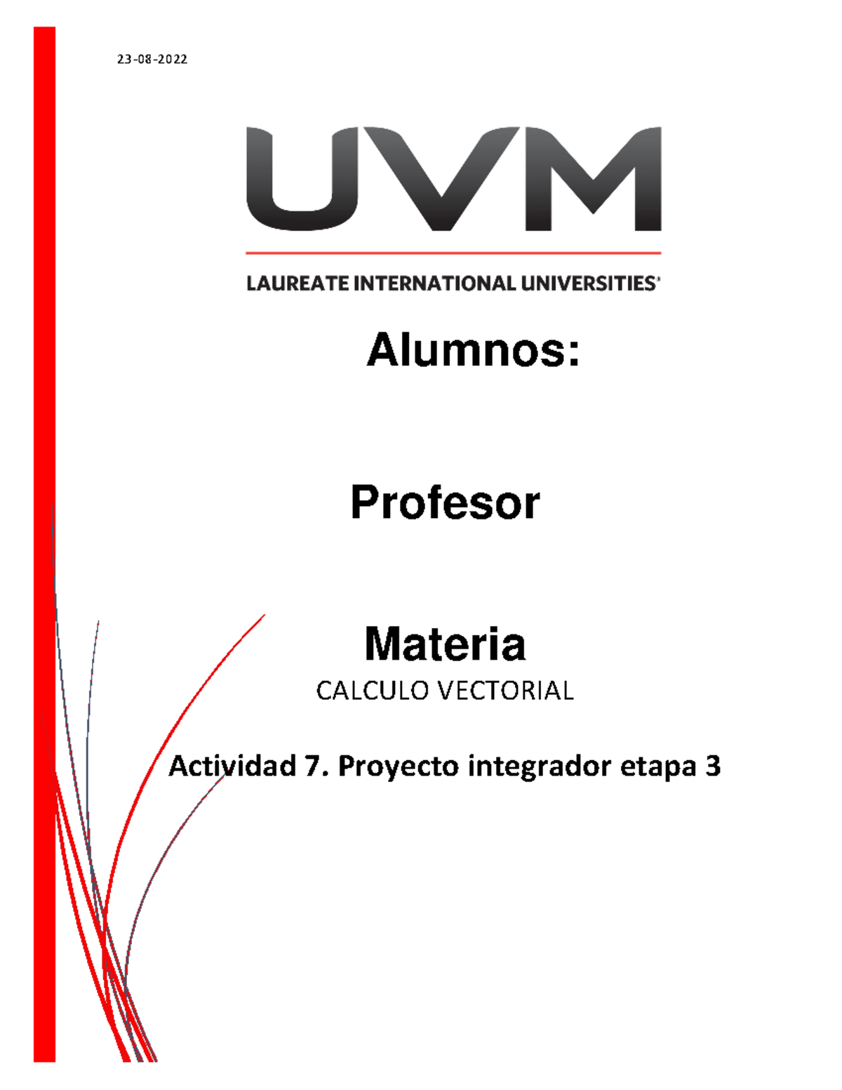 Actividad 7. Proyecto integrador etapa 3 - 23-08- Alumnos: Profesor Materia CALCULO VECTORIAL ...