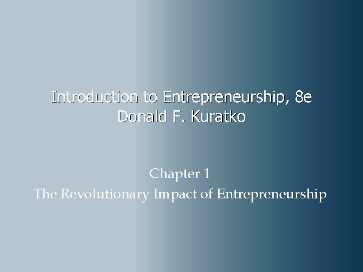 Summary Introduction to Entrepreneurship - chapter 1 - Introduction to ...