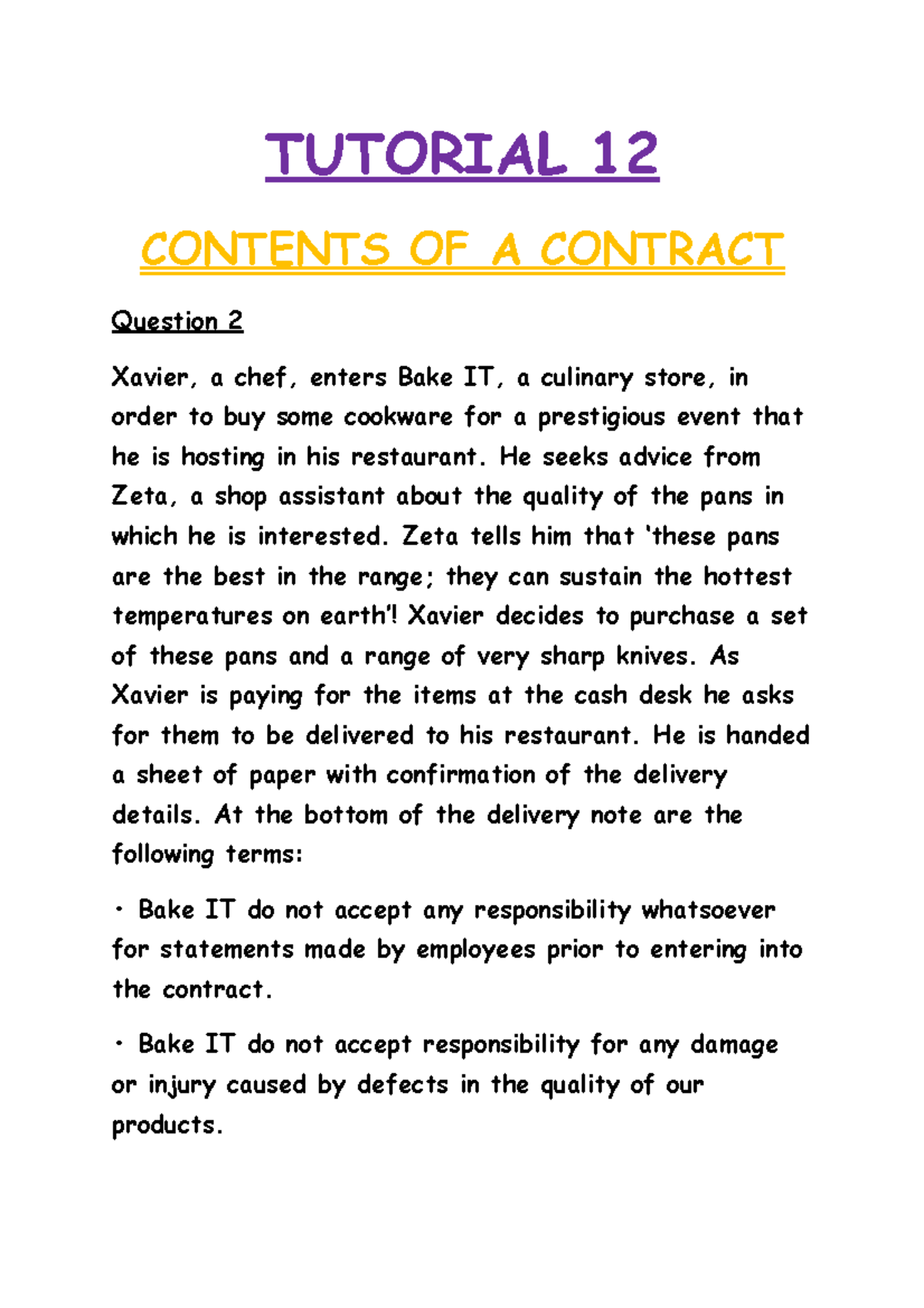 Tutorial 12 Terms Question 2 - TUTORIAL 12 CONTENTS OF A CONTRACT Question 2 Xavier, a chef ...