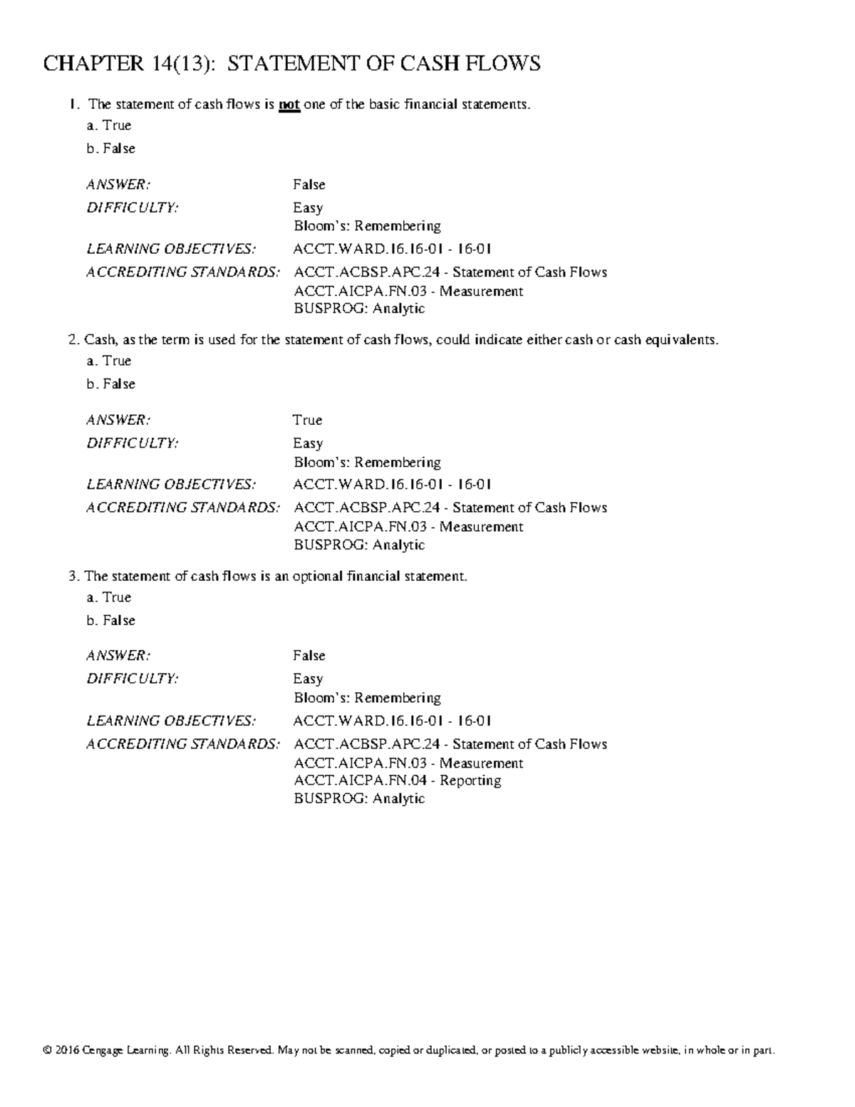Chapter 14 13 Statement OF CASH Flows - The statement of cash flows is ...