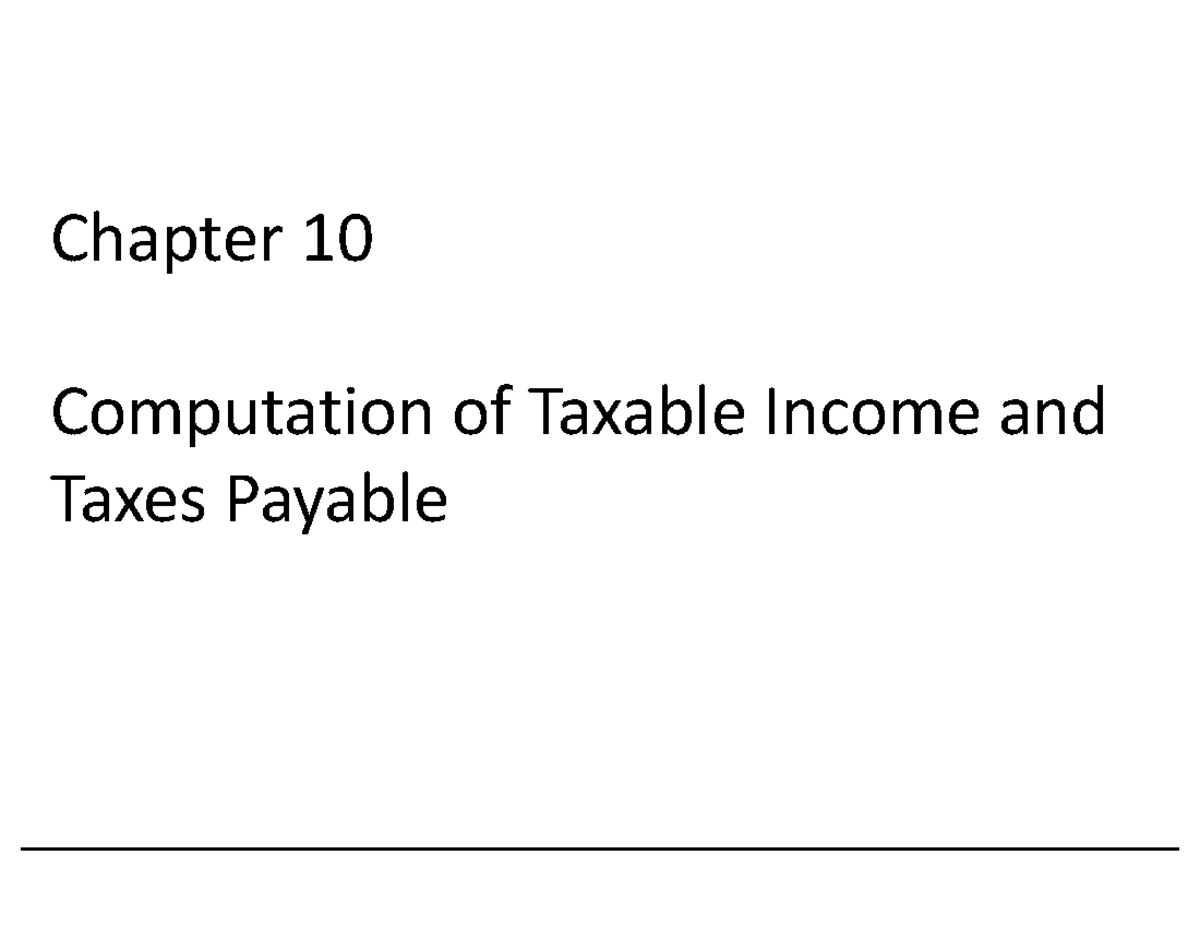 Chapter 10 - Taxable Income - ACTG4P41 - Chapter 10 Computation of ...
