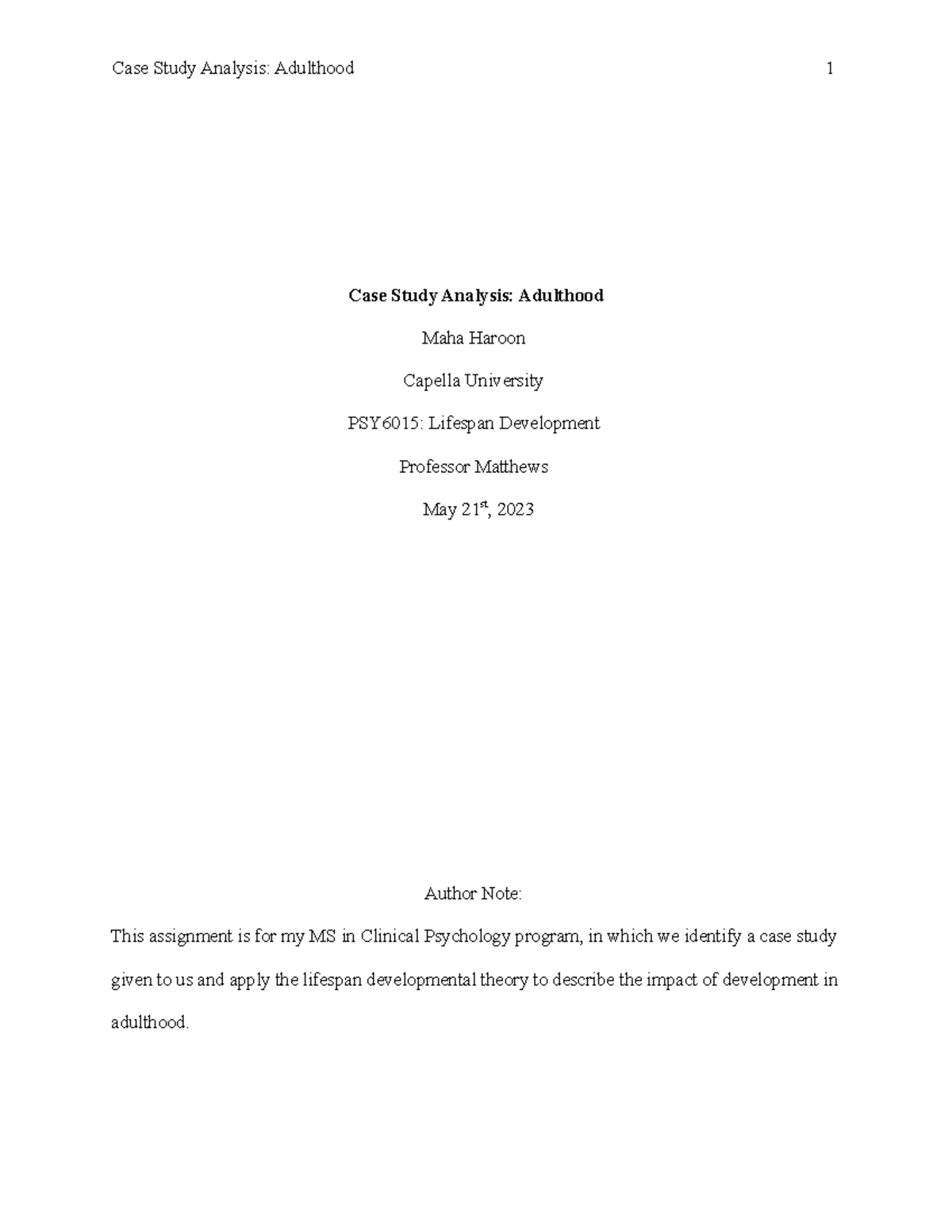 Haroon Maha U06-Case Study Analysis Final - Case Study Analysis: Adulthood Maha Haroon Capella ...