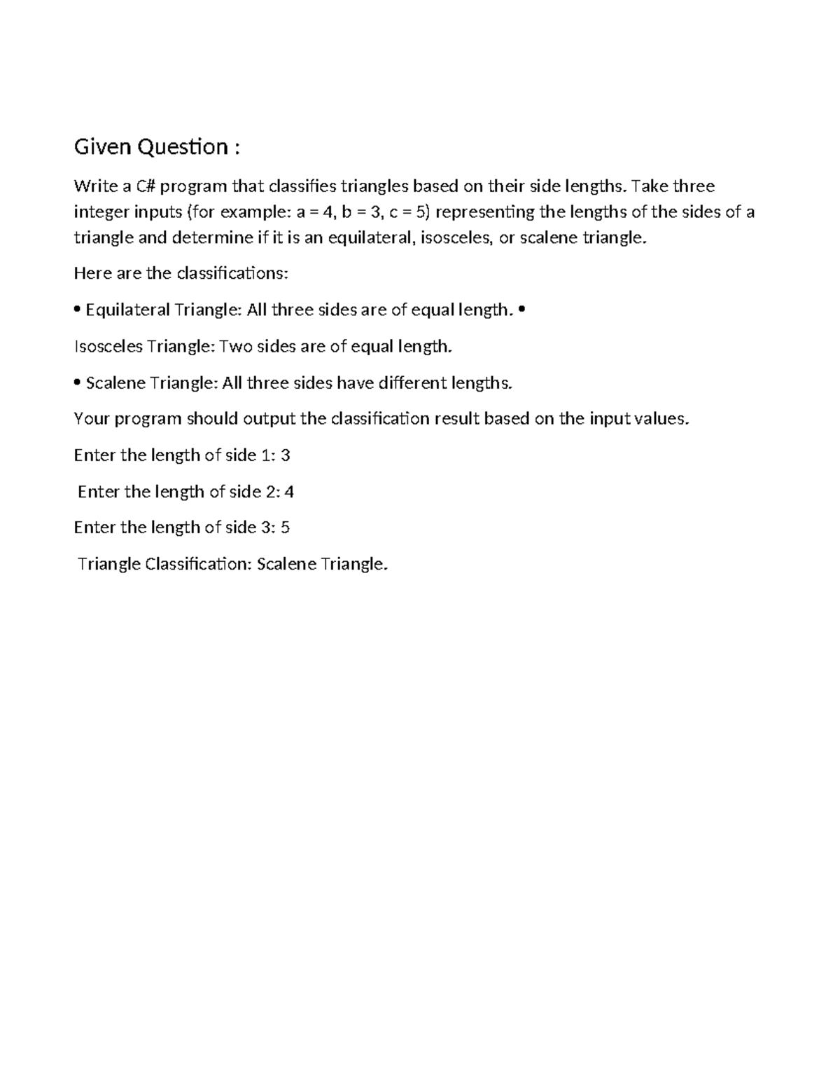 Lab report 1 - Given Question : Write a C# program that classifies triangles based on their side ...