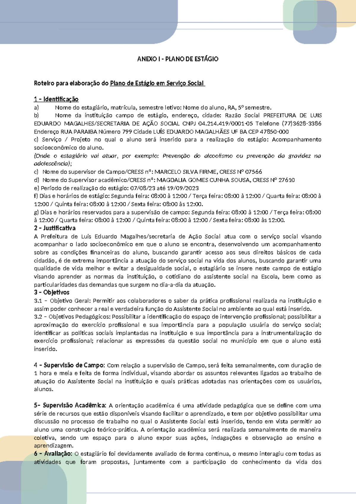 Modelo Plano DE Estágio - Serviço Social - ANEXO I - PLANO DE ESTÁGIO ...