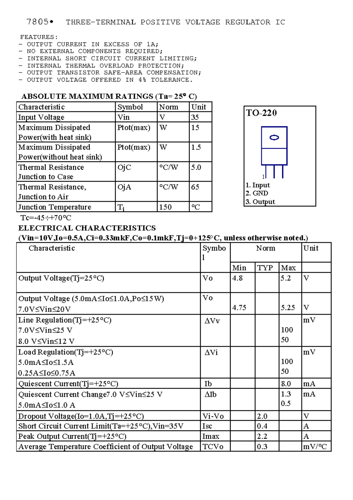 7805 - 7805• THREE-TERMINAL POSITIVE VOLTAGE REGULATOR IC FEATURES: OUTPUT CURRENT IN EXCESS OF ...