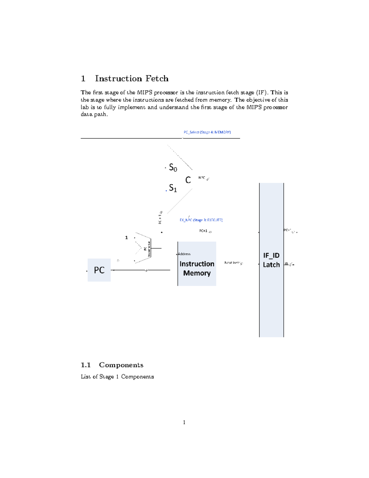 Avi Lab 1 Rough Draft - slides - 1 Instruction Fetch The first stage of the MIPS processor is ...