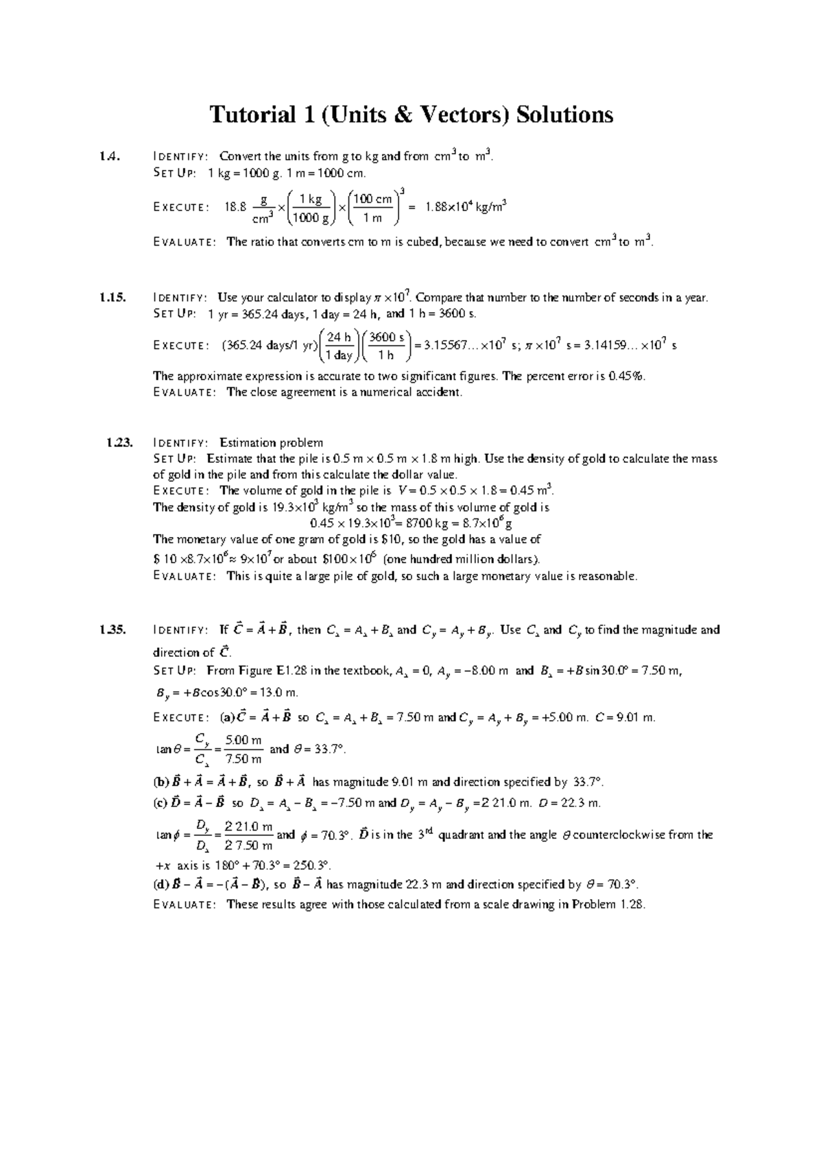 Tutorial 01 Solutions - Tutorial 1 (Units & Vectors) Solutions 1. I DE NT I F Y : Convert the ...