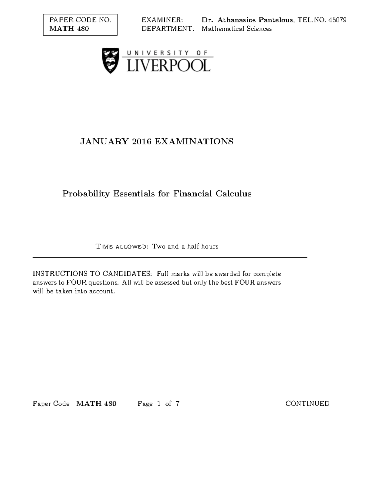 Exam January 2016, questions - PAPER CODE NO. MATH 480 EXAMINER: Dr. Athanasios Pantelous, TEL ...