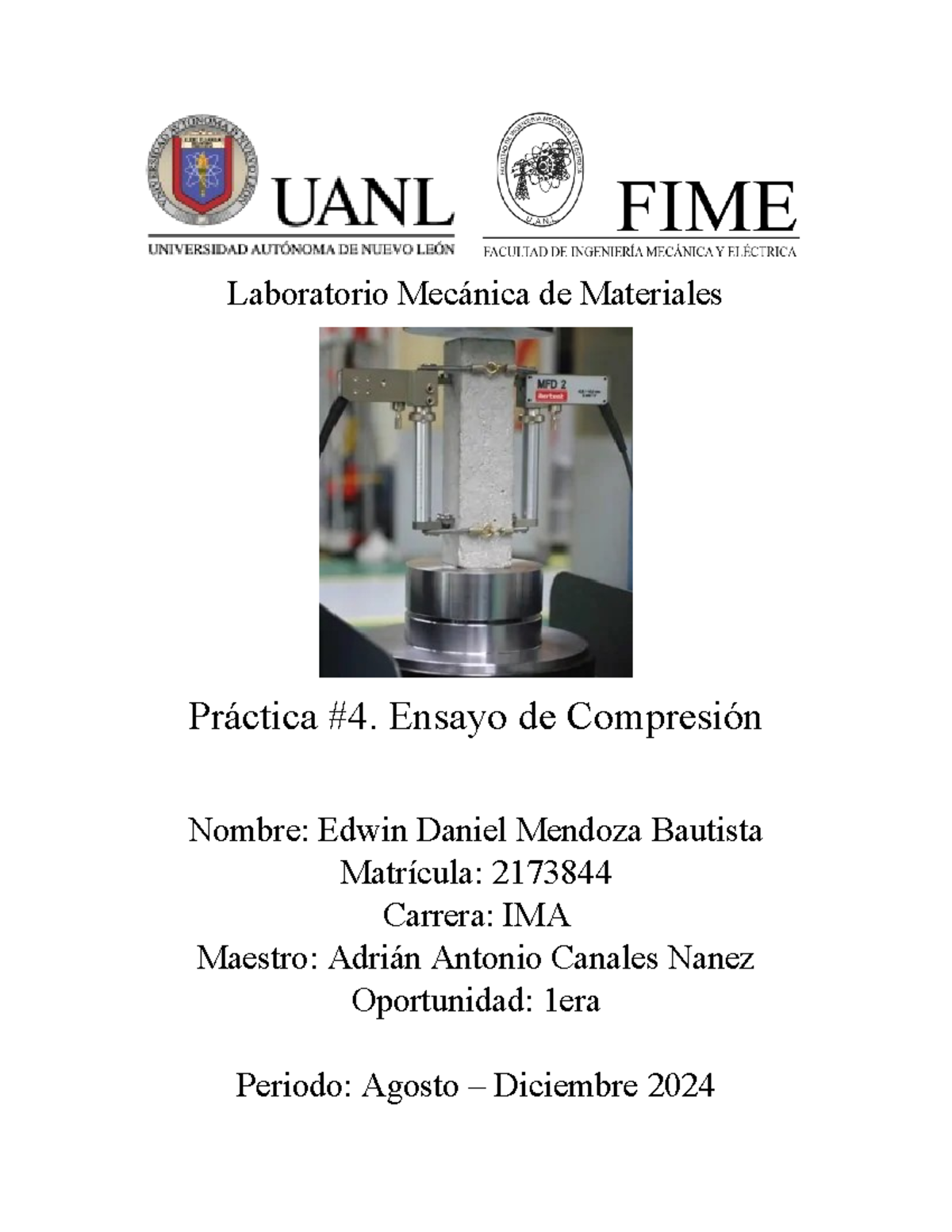 Pract 4MDM - Laboratorio Mecánica de Materiales Práctica #4. Ensayo de Compresión Nombre: Edwin ...
