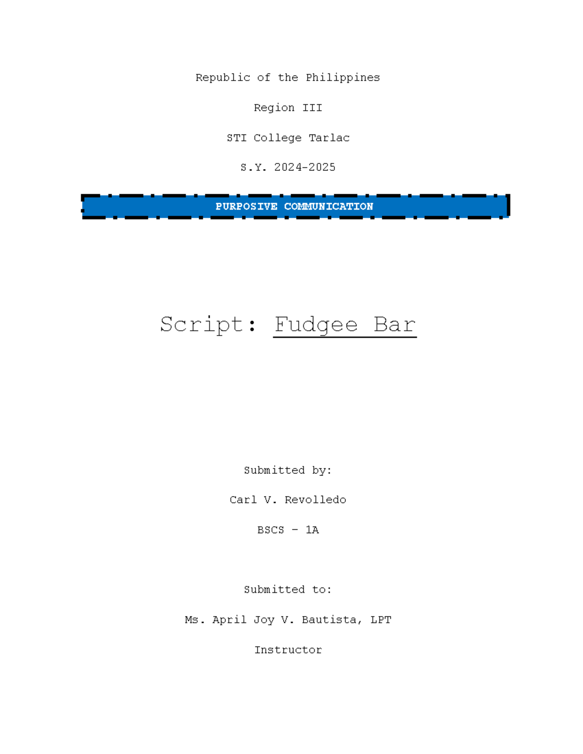Script Purposive Communication - Republic of the Philippines Region III STI College Tarlac S ...