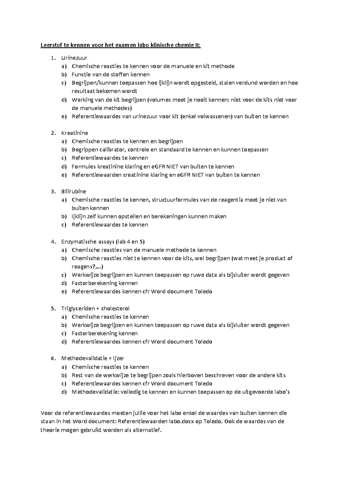 Leerstof te kennen voor het examen labo klinische chemie II - Urinezuur a) Chemische reacties te ...