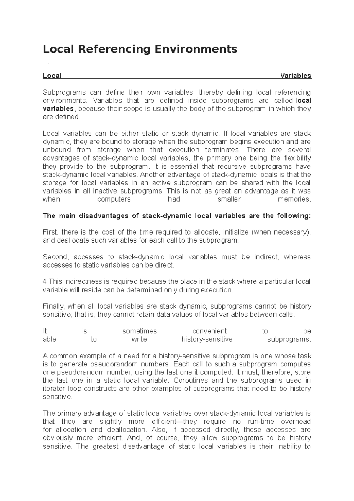 Local Referencing Environments Variables That Are Defined Inside Subprograms Are Called Local