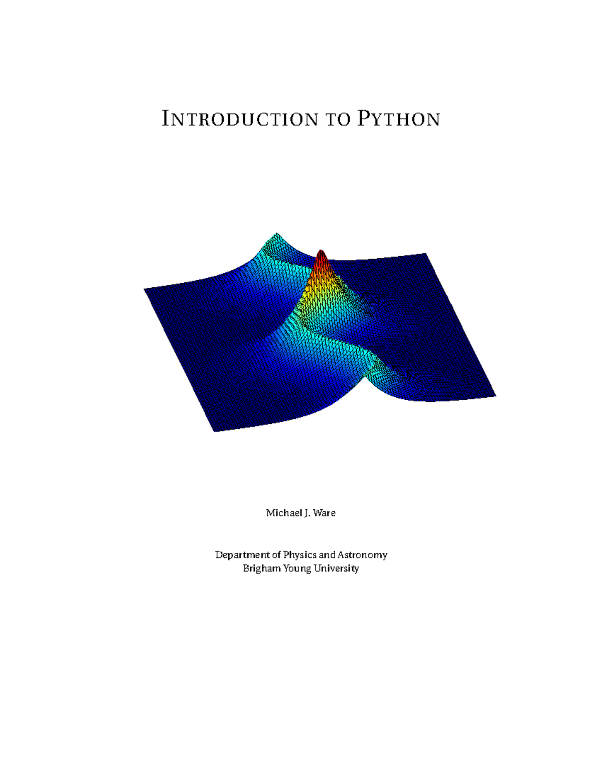 Introduction TO Python - INTRODUCTION TO PYTHON Michael J. Ware ...