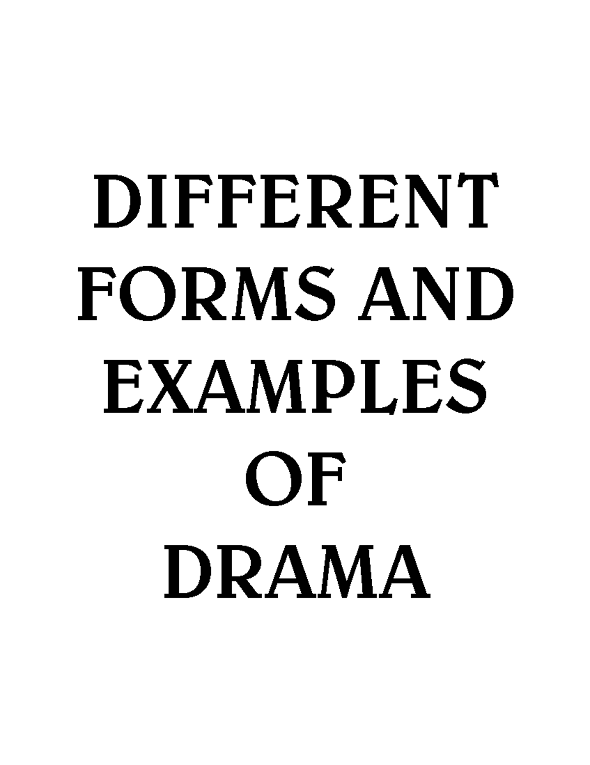 Different Forms and Examples of Drama - Oral Communication - Studocu