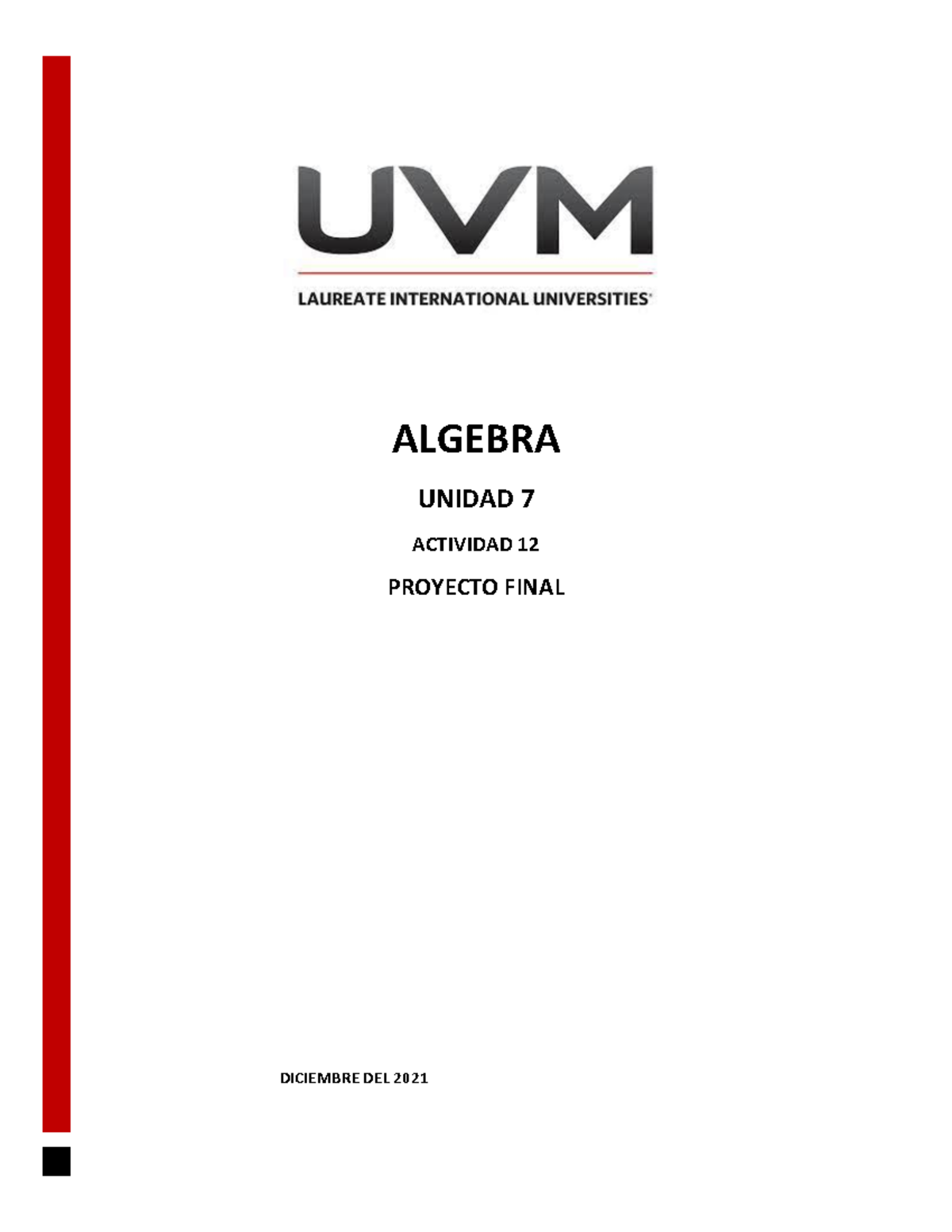 Algebre ACT 7 - NOTA - ALGEBRA UNIDAD 7 ACTIVIDAD 12 PROYECTO FINAL ...