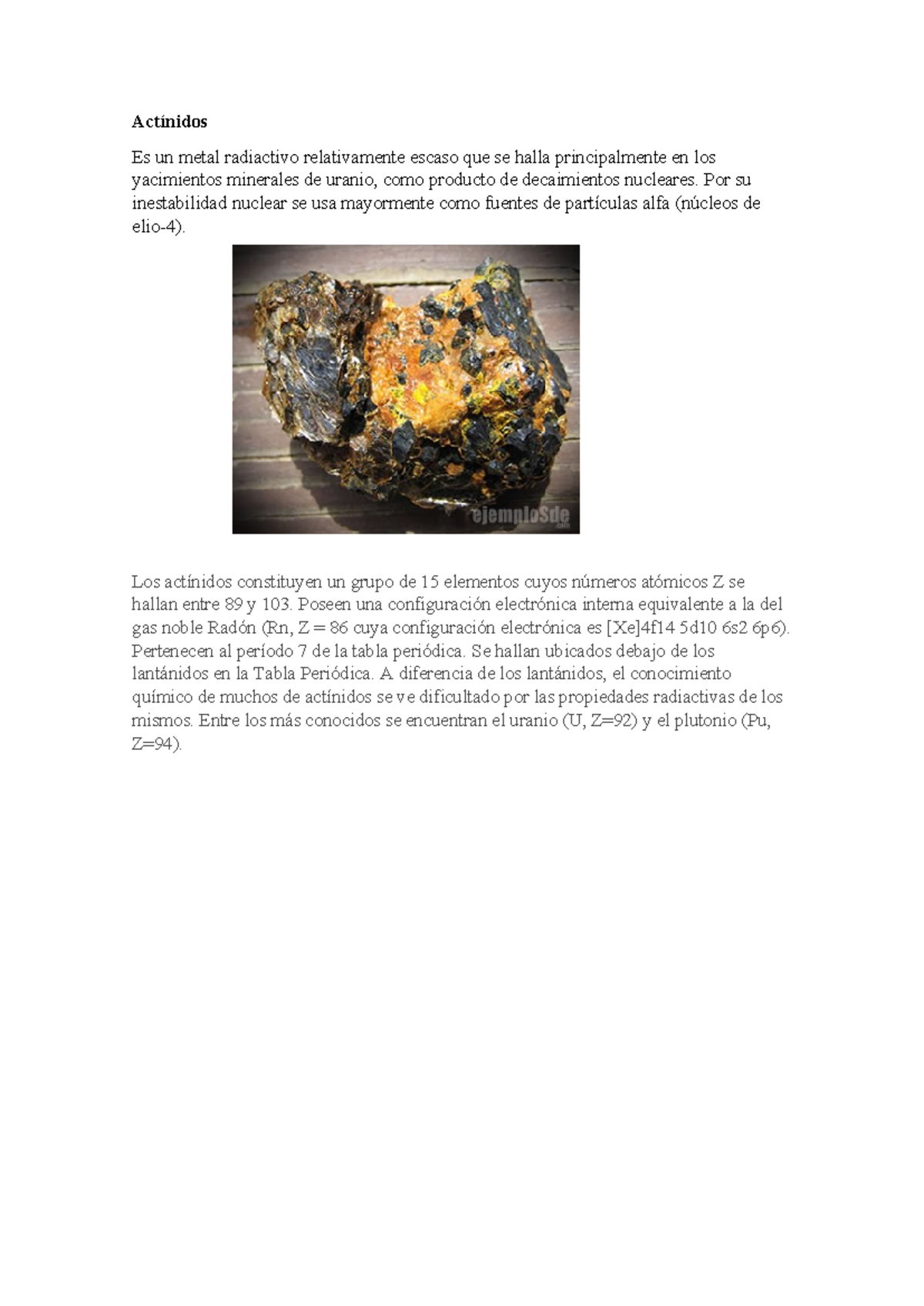 Actínidos - ninguna - Actínidos Es un metal radiactivo relativamente ...
