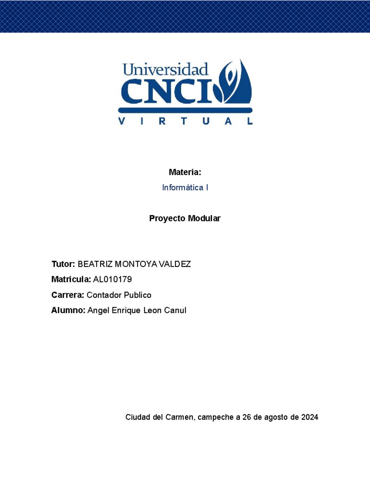 Proyecto Modular Inform 1 - Materia: Informática I Proyecto Modular Tutor: BEATRIZ MONTOYA ...