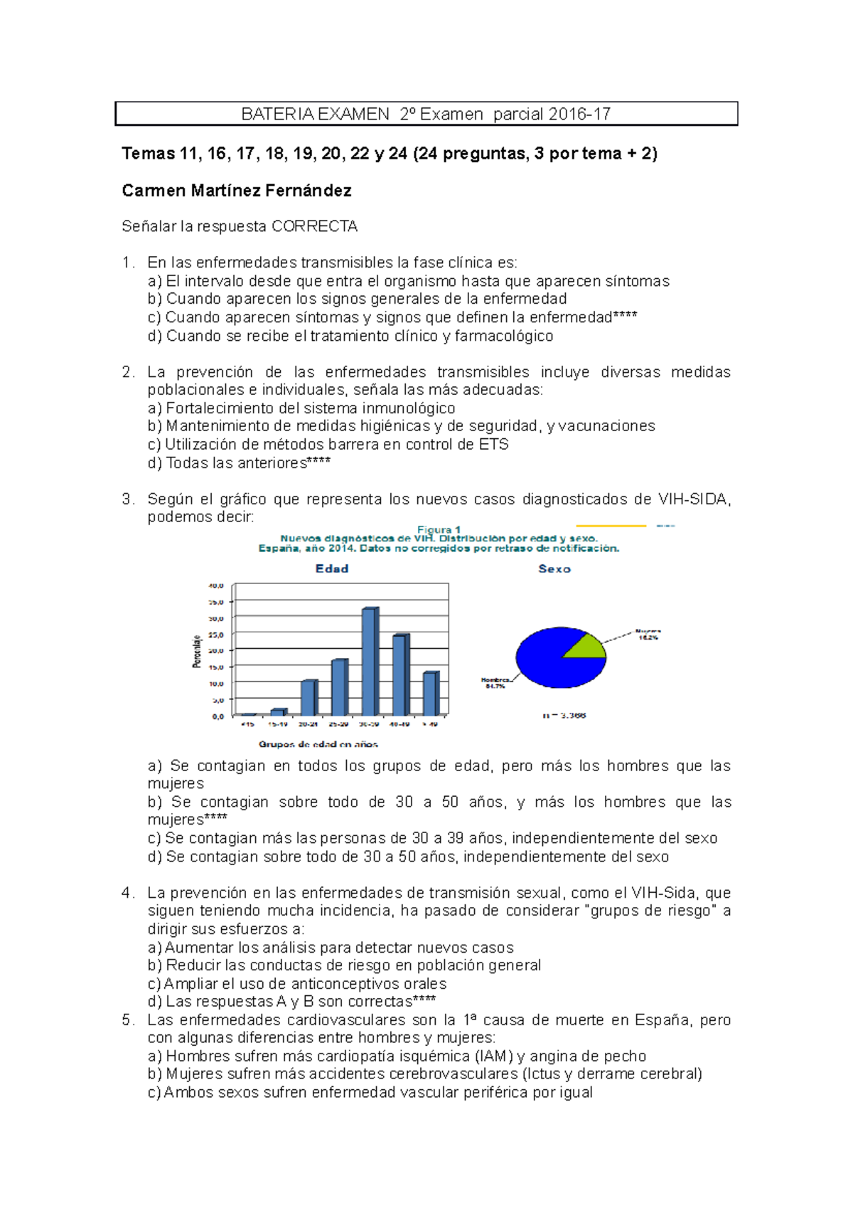 Parcial 3 Febrero Winter 2017, preguntas y respuestas - BATERIA EXAMEN 2º Examen parcial 2016 ...