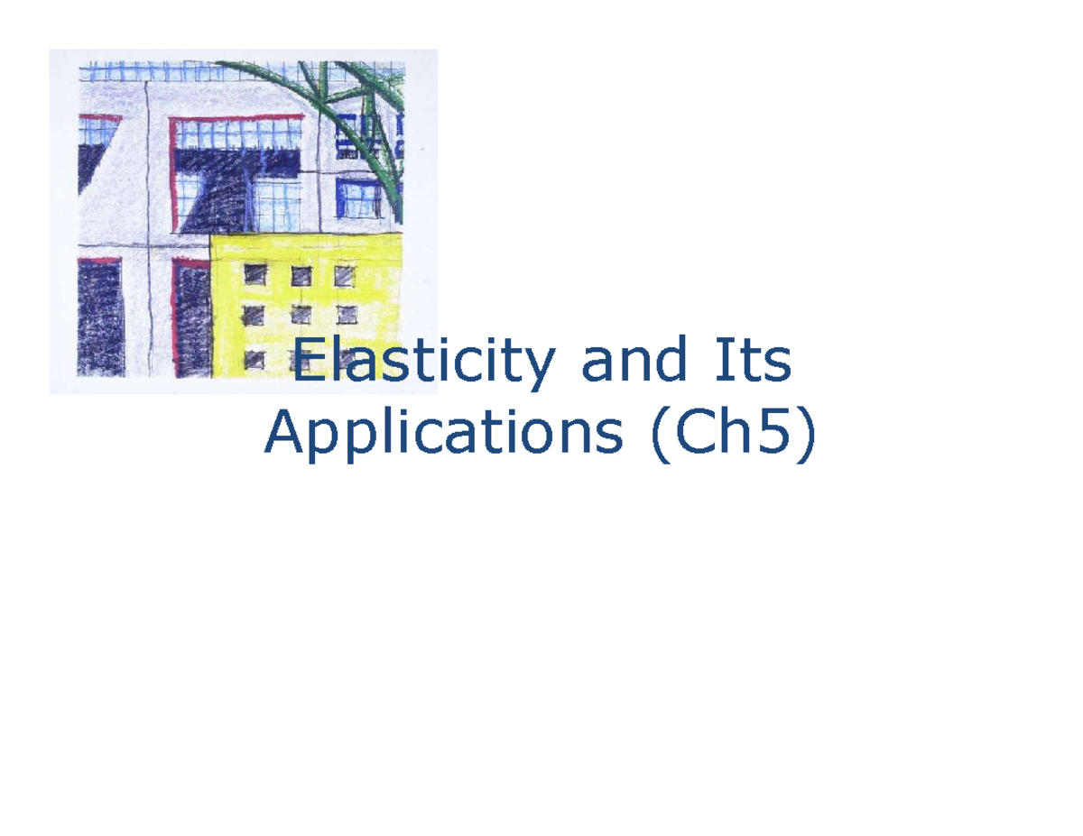 Econ2103 5 Elasticity And Its Applications Elasticity And Its Applications Ch5