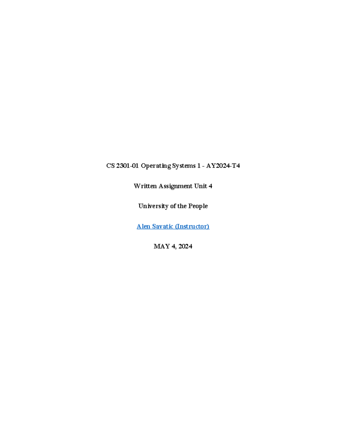 CS 2301 Operating Systems - I Written Assignment UNIT 4 - CS 2301-01 ...