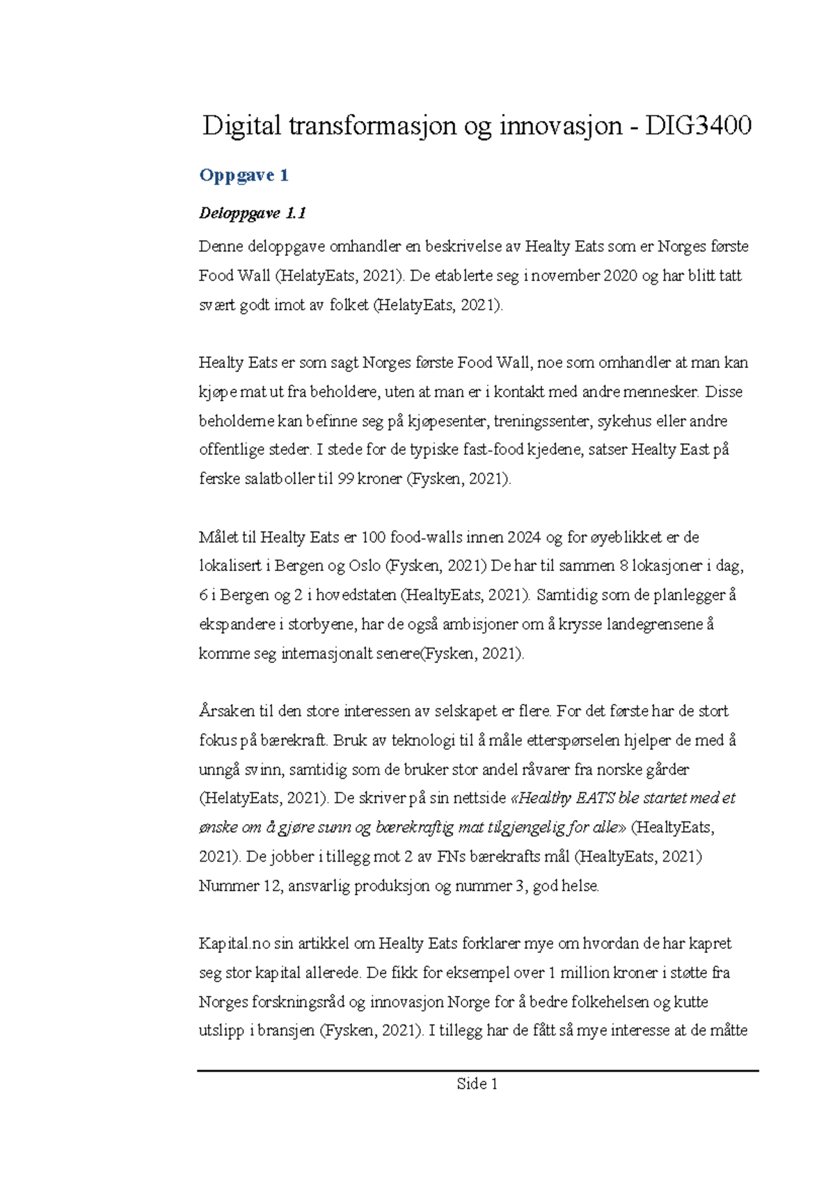 DIG 3400 1 - Eksamen PDF - Digital transformasjon og innovasjon - DIG Oppgave 1 Deloppgave 1 ...