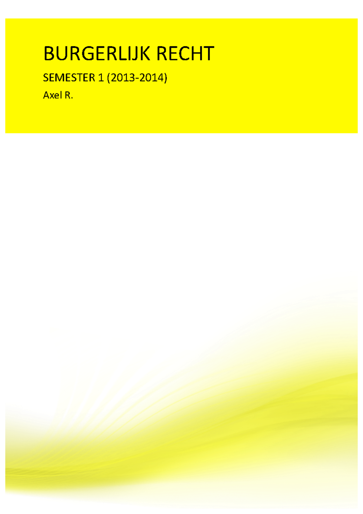 Burg - Recht Sv - BURGERLIJK RECHT SEMESTER 1 (2013-­‐2014) Axel R ...