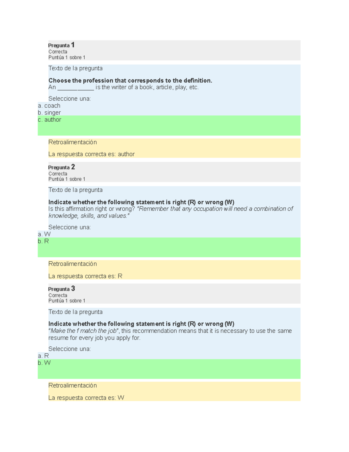 Assignment 1 Questionnaire Unit 1 - Pregunta 1 Correcta Puntúa 1 sobre 1 Texto de la pregunta ...