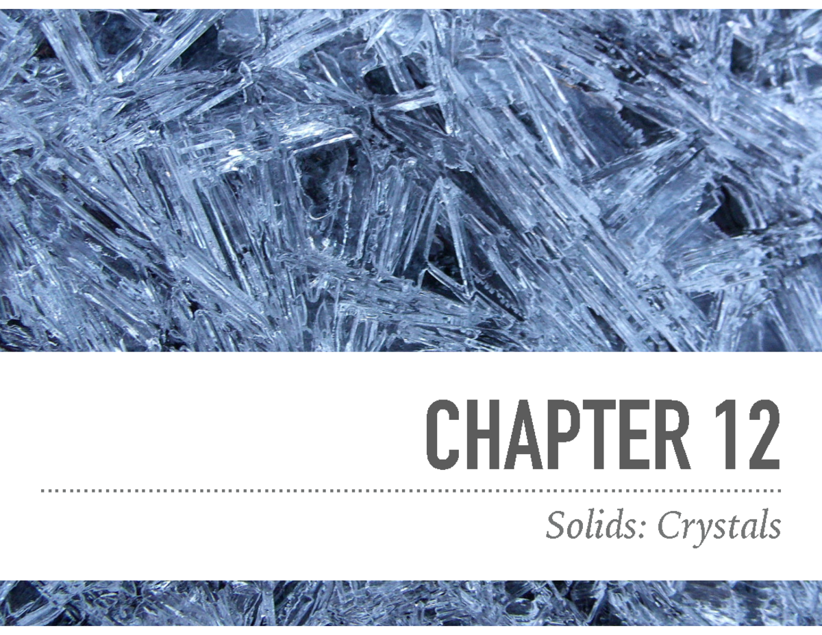 Chapter 12 Solids - CHAPTER 12 Solids: Crystals CHAPTER TWELVE classification of solids - Studocu