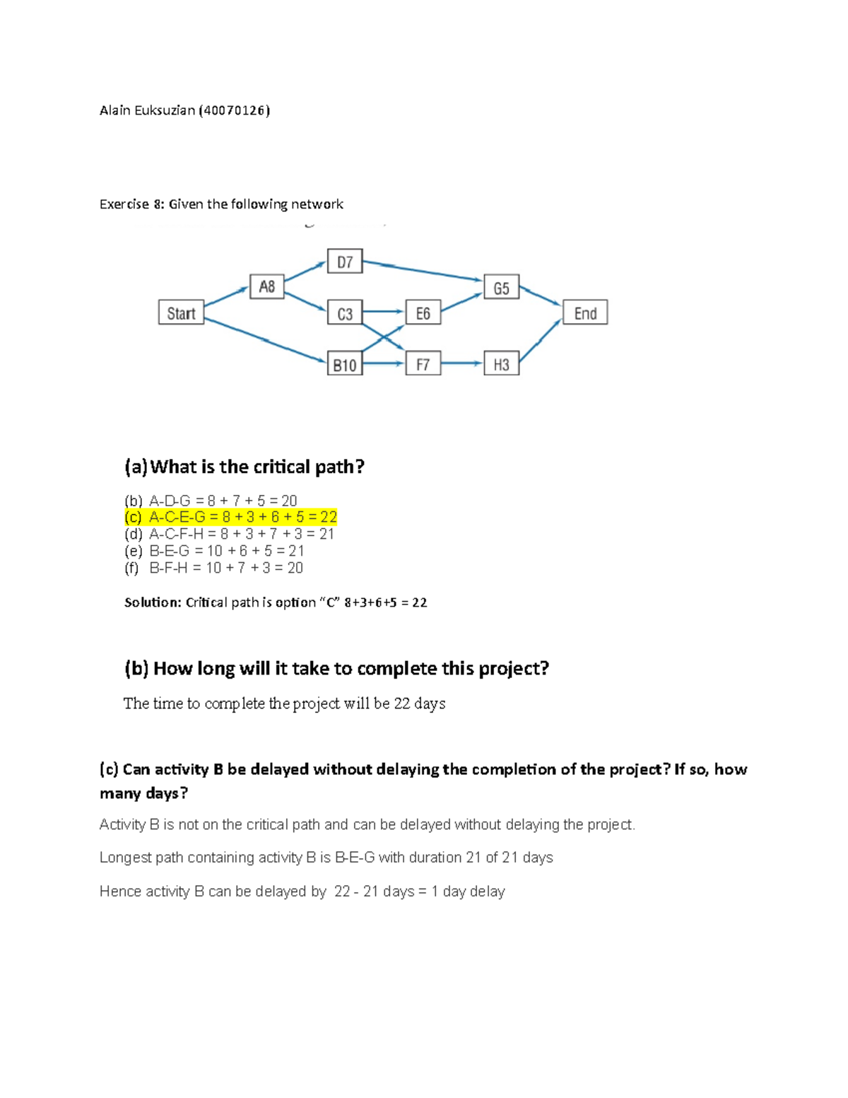 480-assignment 2[2521] - Alain Euksuzian (40070126) Exercise 8: Given the following network (a ...