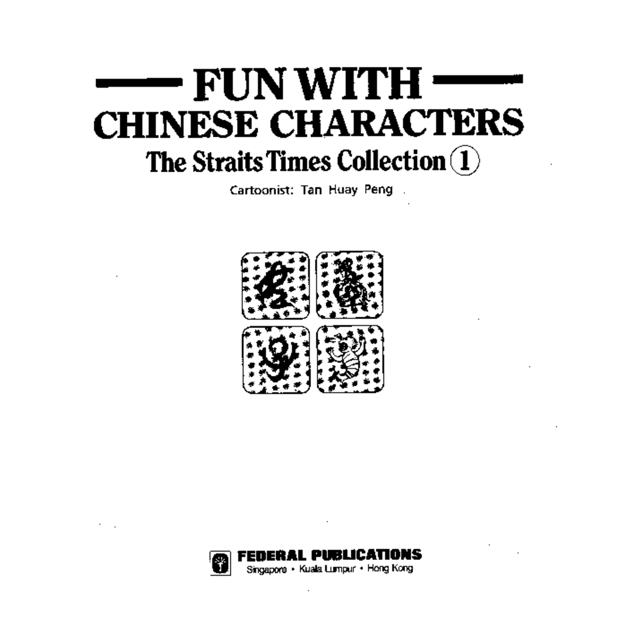 Fun with Chinese Characters Fun with Chinese Characters - Ngoai ngu 2 ...