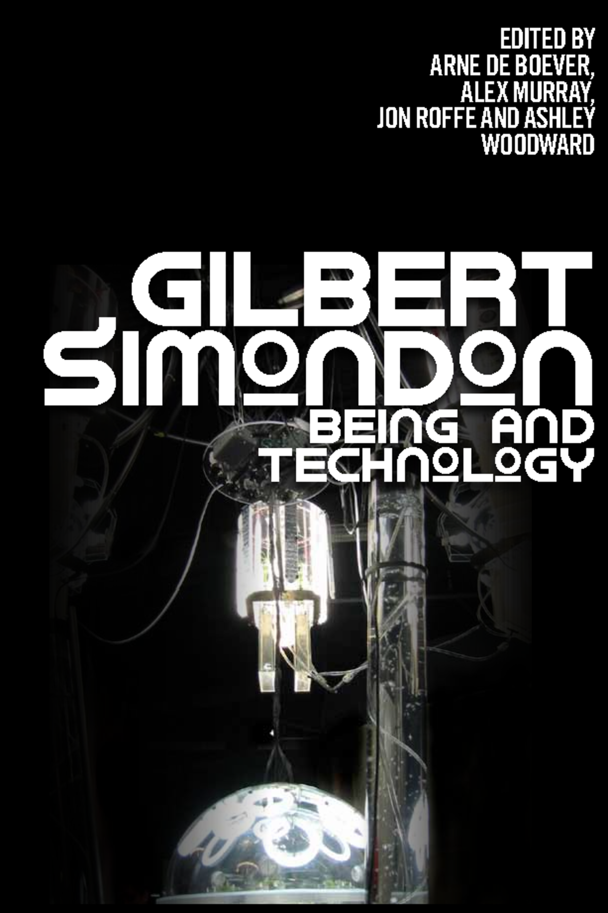 Gilbert Simondon being and technology by Arne de Boever Alex Murray Jon ...