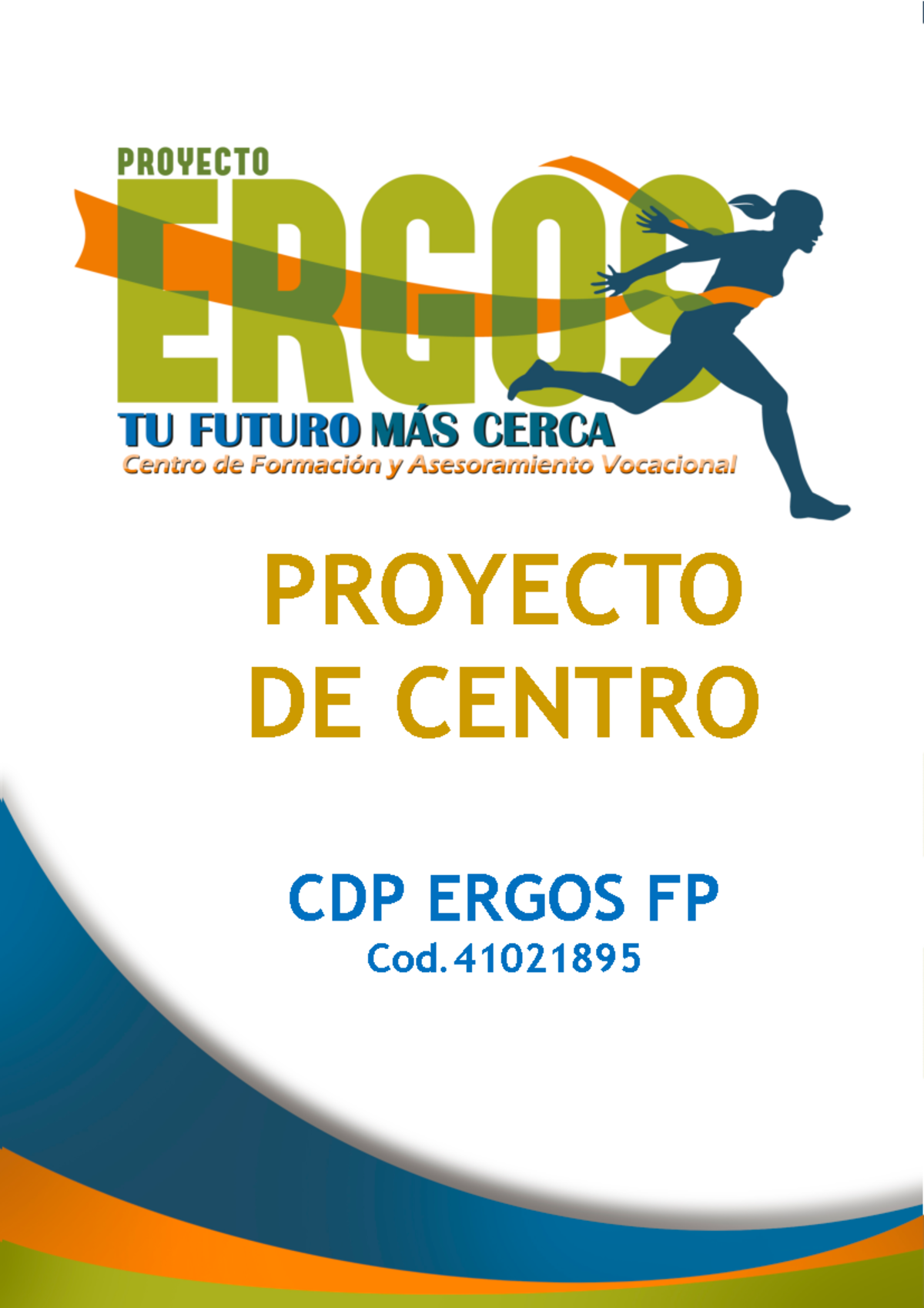 PEC- Ergos - PROYECTO DE CENTRO CDP ERGOS FP Cod. ÍNDICE: 1. ANÁLISIS DEL CONTEXTO 1 Marco - Studocu