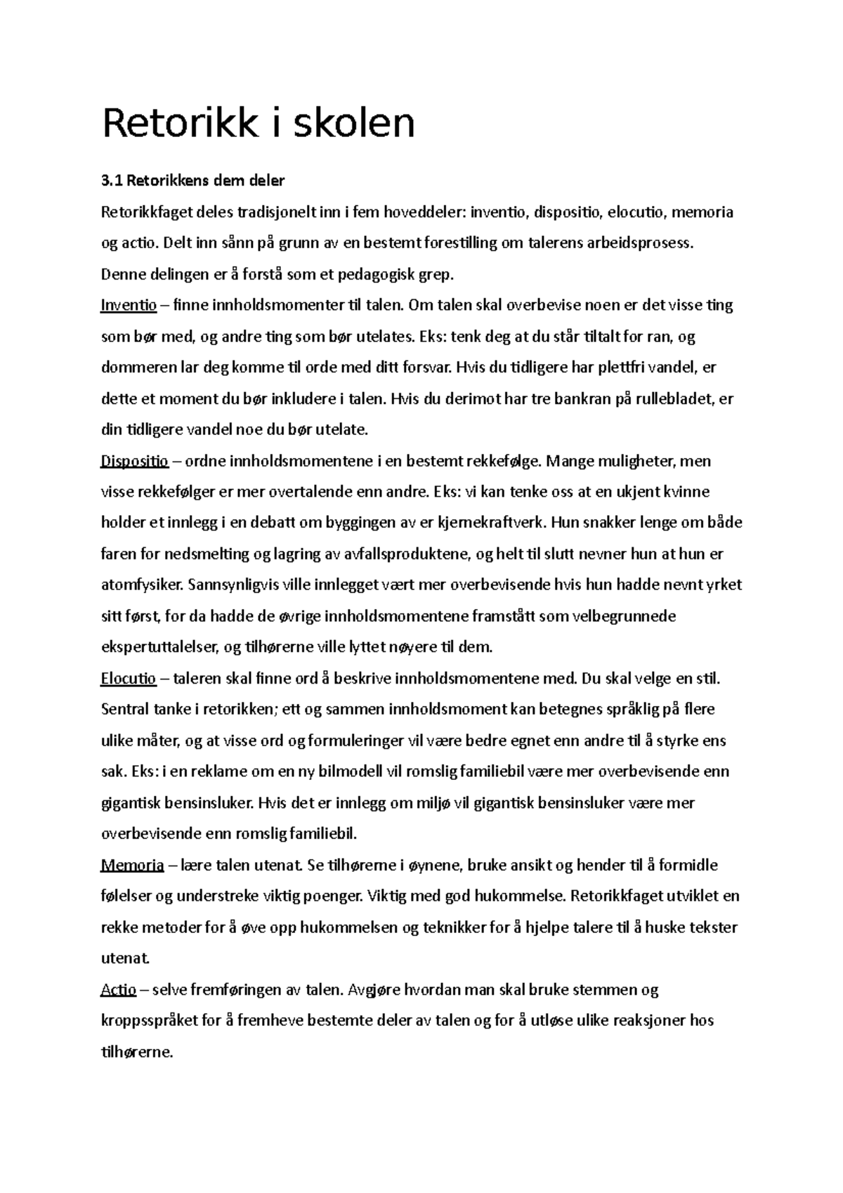 Retorikk i skolen - Delt inn grunn av en bestemt forestilling om ...