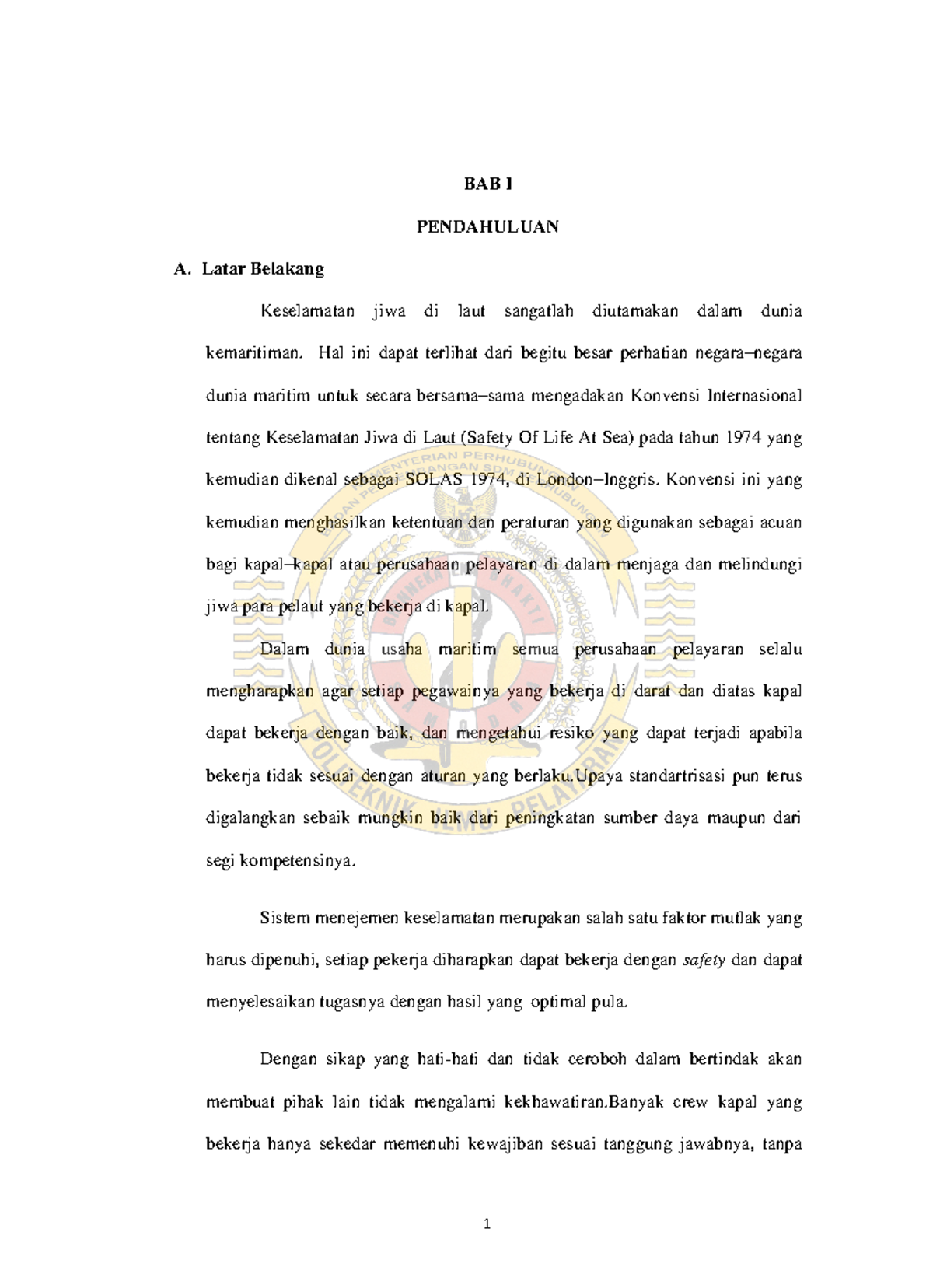 BAB I k3 perusahaan pelayaran - 1 BAB I PENDAHULUAN A. Latar Belakang Keselamatan jiwa di laut ...