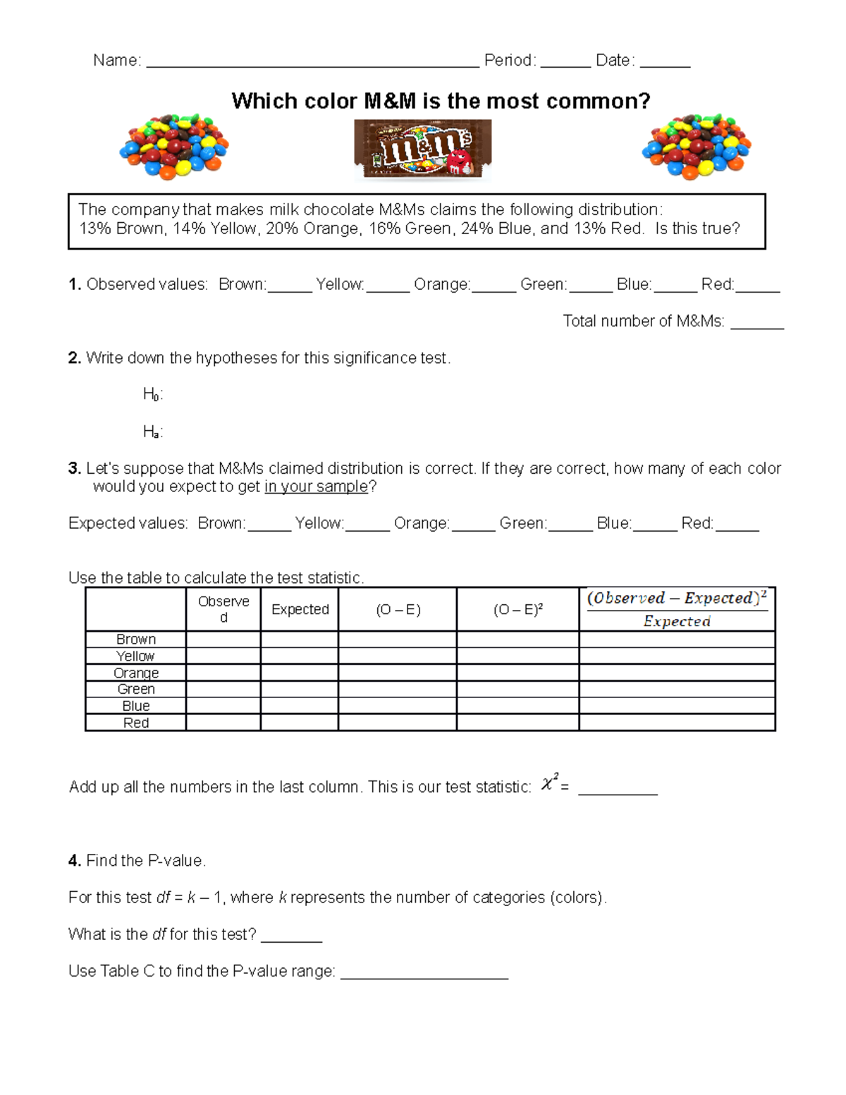 MMs Project - yes - Name: Period: Date: Which color M&M is the most ...