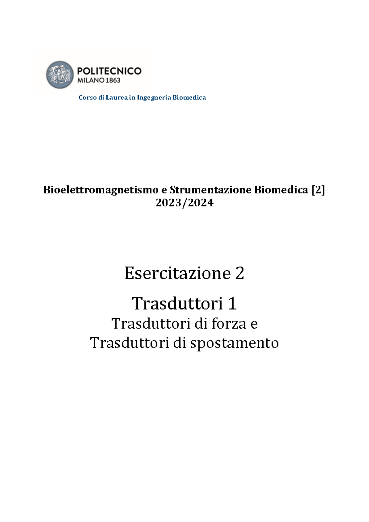ESE2 Soluzione - Esercitazione 2 - Corso di Laurea in Ingegneria Biomedica Bioelettromagnetismo ...