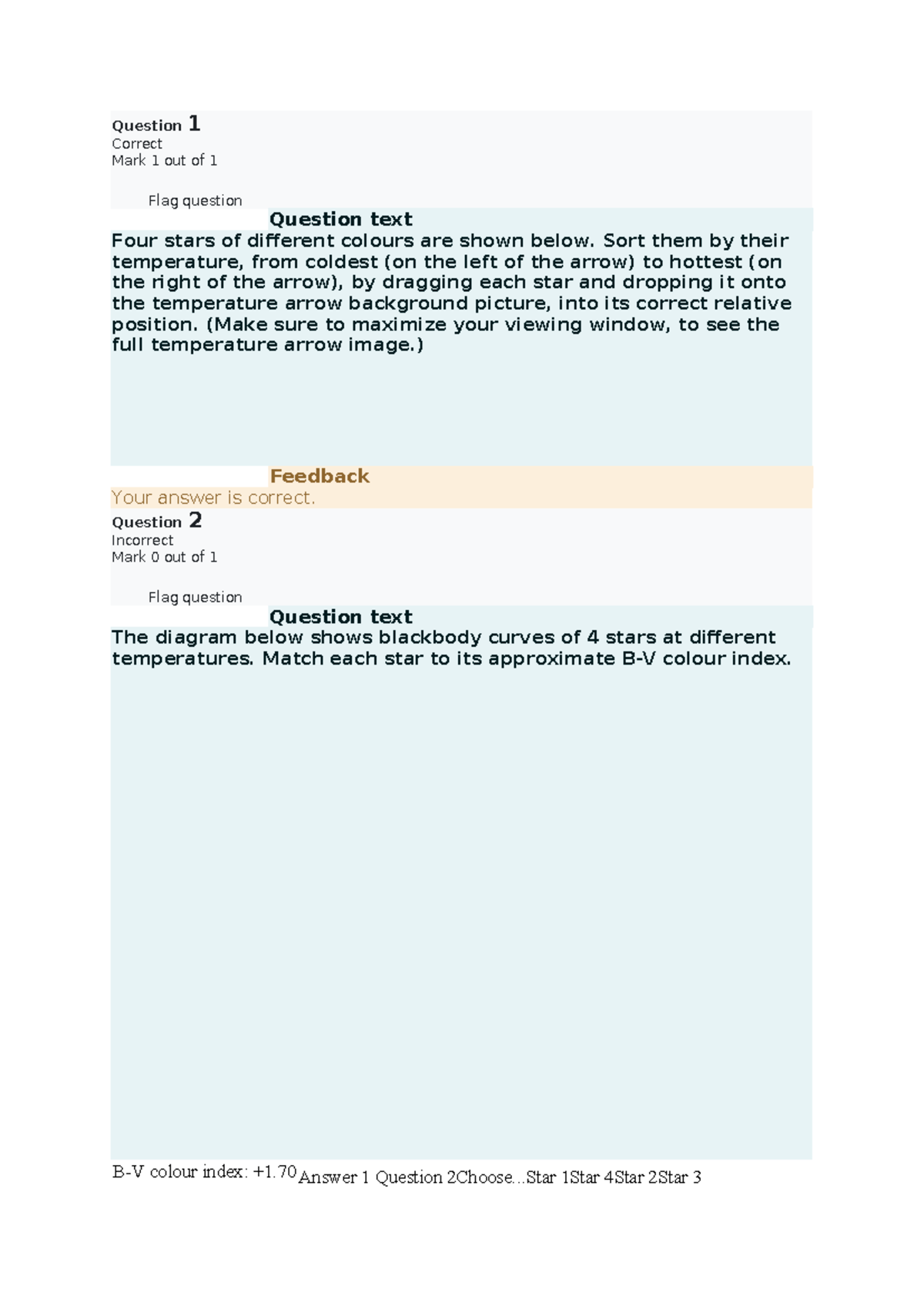 Quiz 4 - n/a - Question 1 Correct Mark 1 out of 1 Flag question Question text Four stars of ...