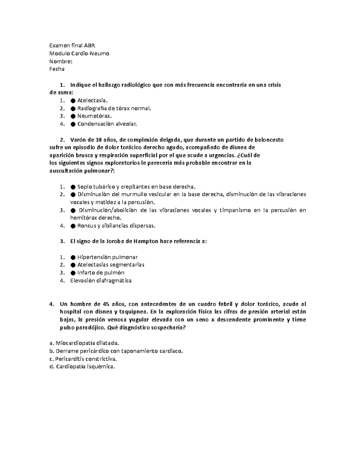 Es Examen final ABP - PREGUNTAS SOBRE SUA - Examen final ABP. Modulo Cardio-Neumo Nombre: Fecha ...