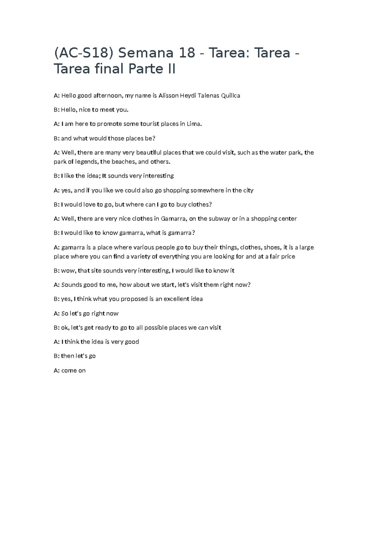 Examen final II Ingles - (AC-S18) Semana 18 - Tarea: Tarea - Tarea final Parte II A: Hello good ...