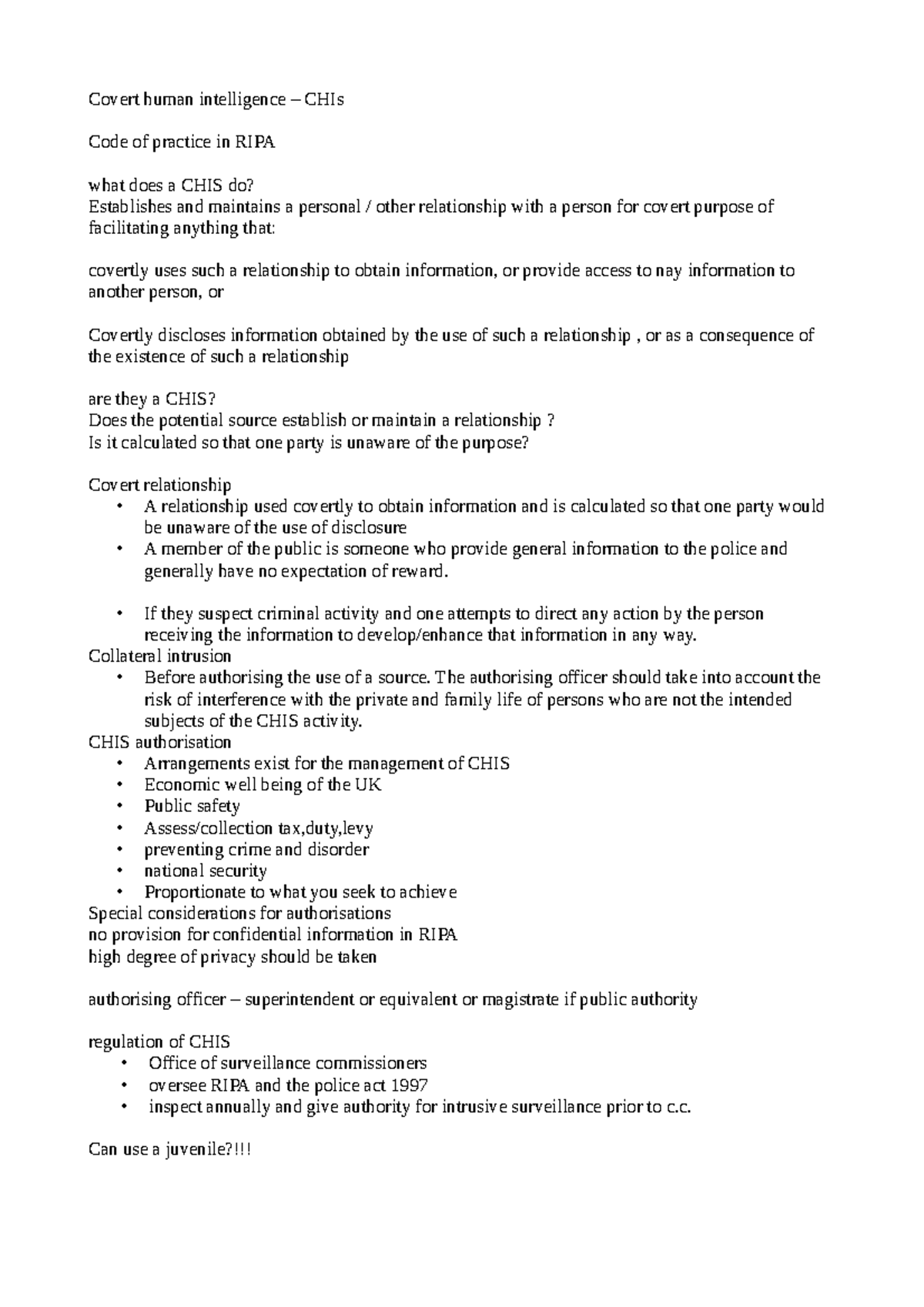 Covert human intelligence - If they suspect criminal activity and one ...